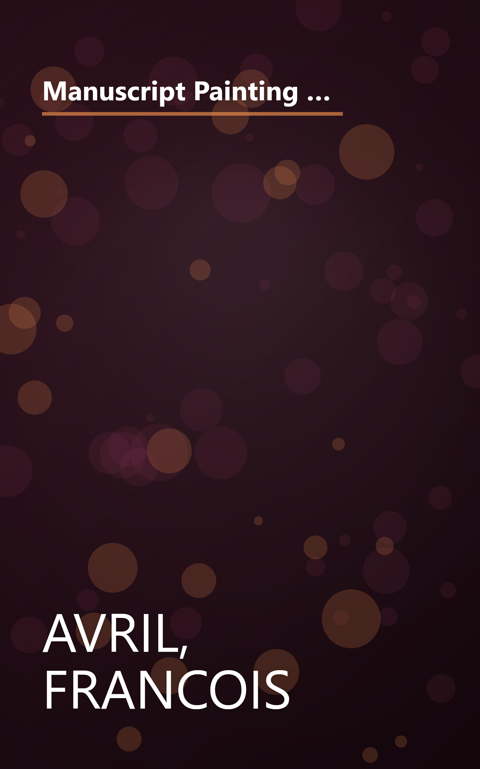 Manuscript Painting at the Court of France: The Fourteenth Century, 1310-1380 (English and French Edition) book cover