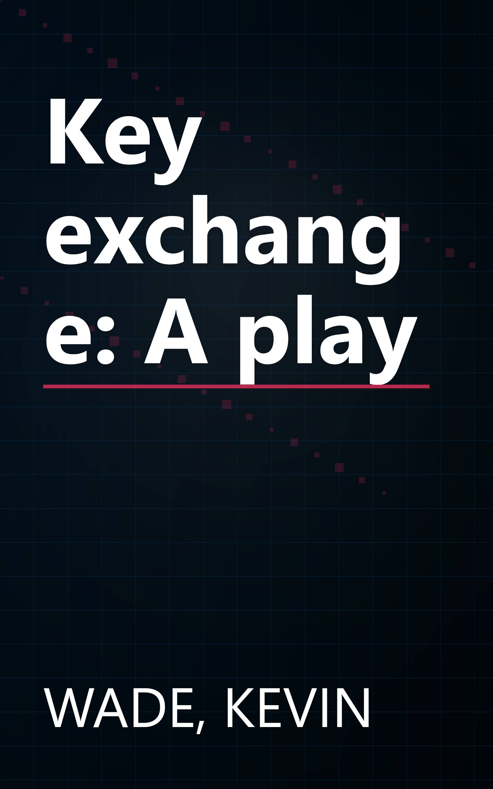 Key exchange: A play book cover