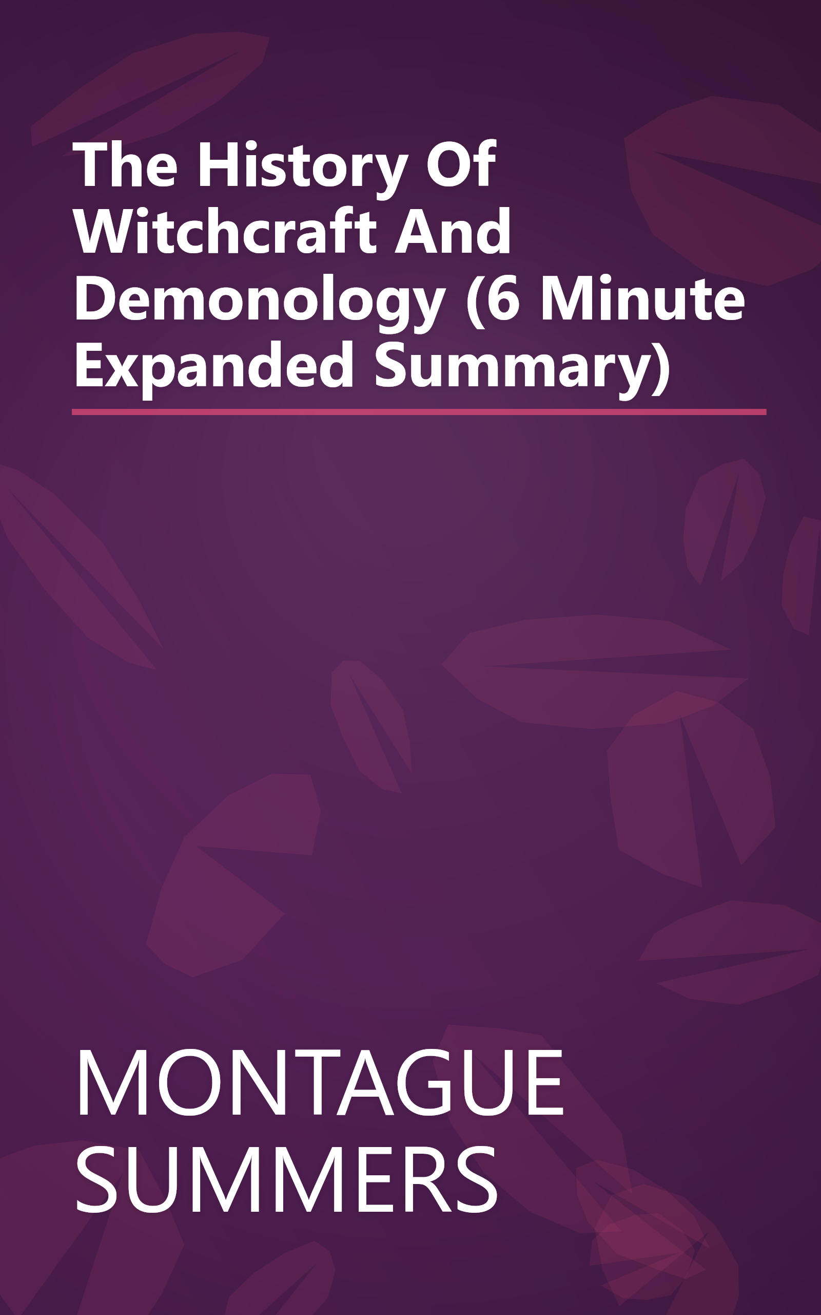 The History Of Witchcraft And Demonology (6 Minute   Expanded Summary) book cover