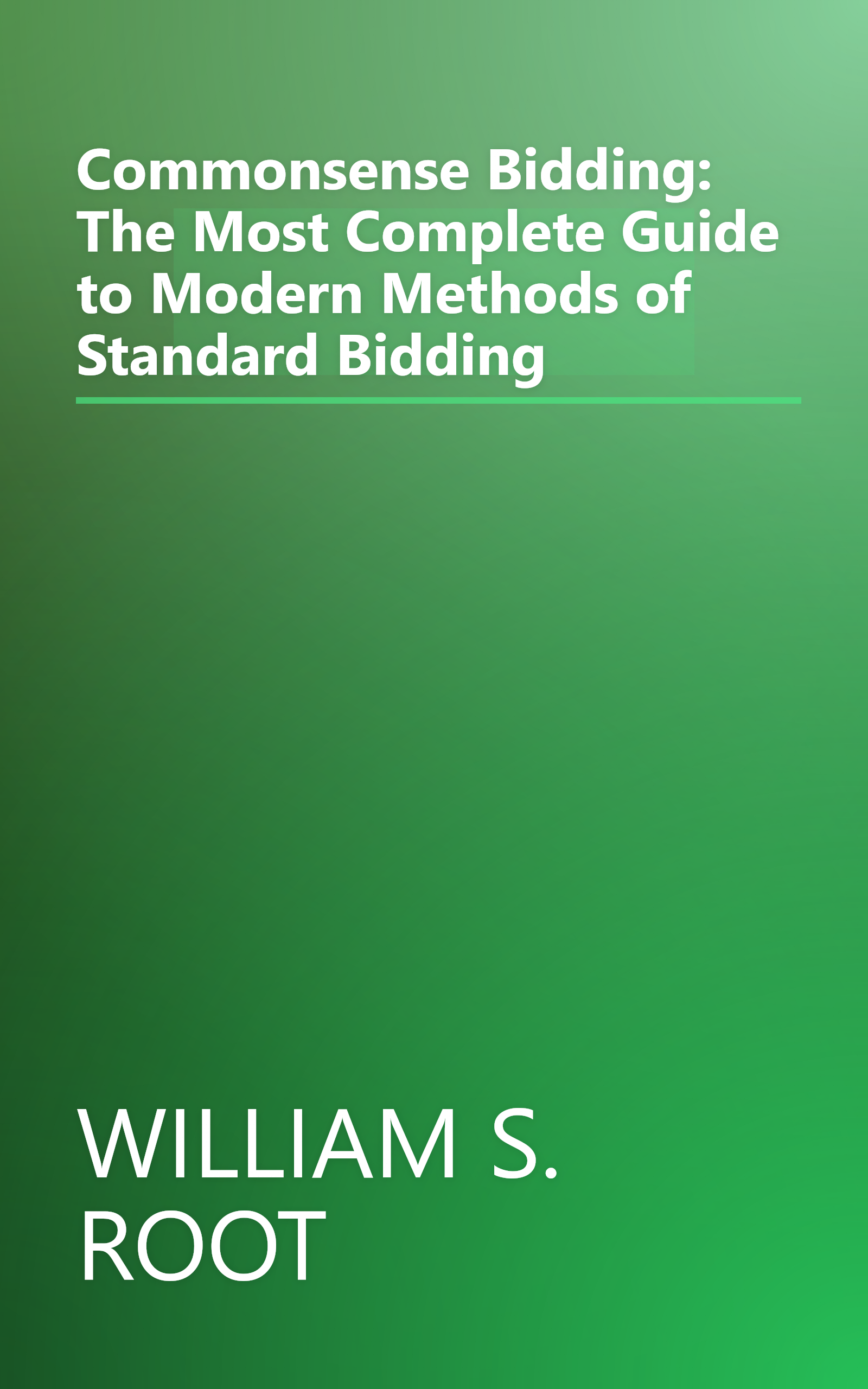 Commonsense Bidding: The Most Complete Guide to Modern Methods of Standard Bidding book cover