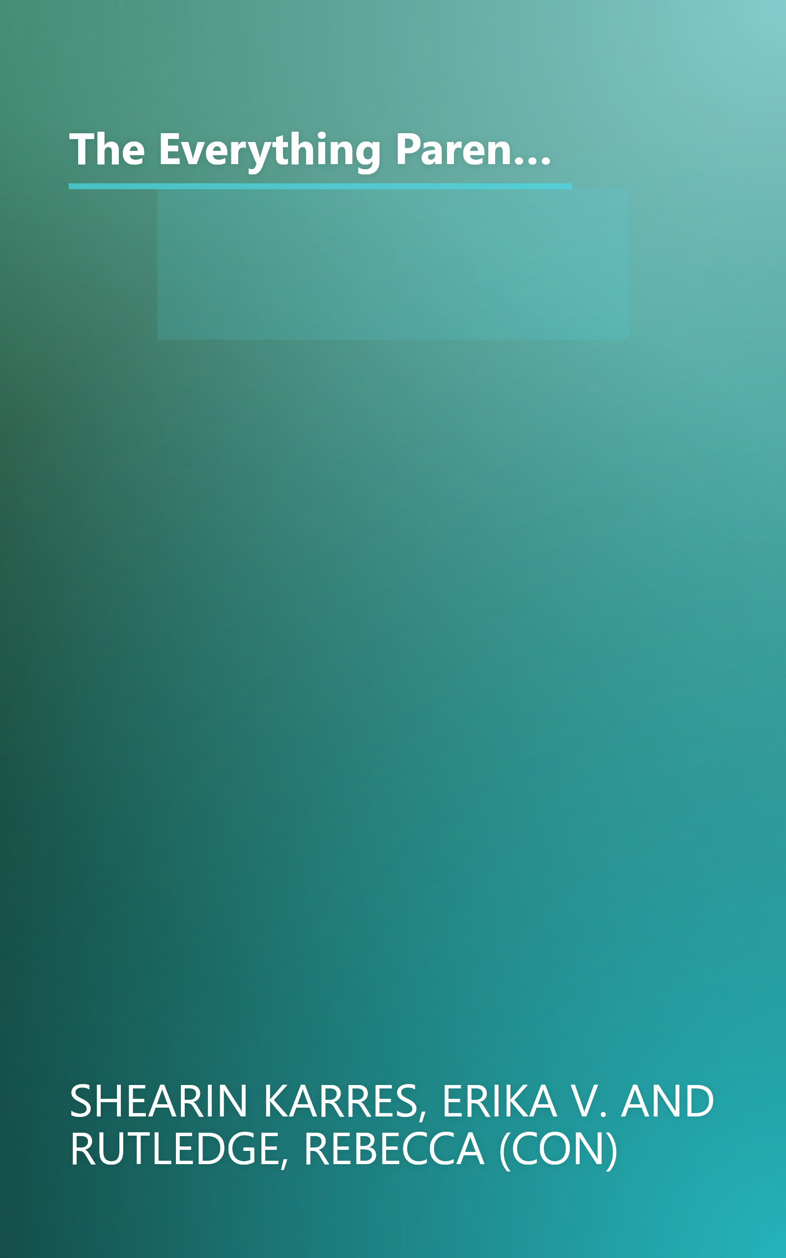 The Everything Parent's Guide To Raising Girls: A Complete Handbook to Develop Confidence, Promote Self-Esteem and Improve Communication book cover