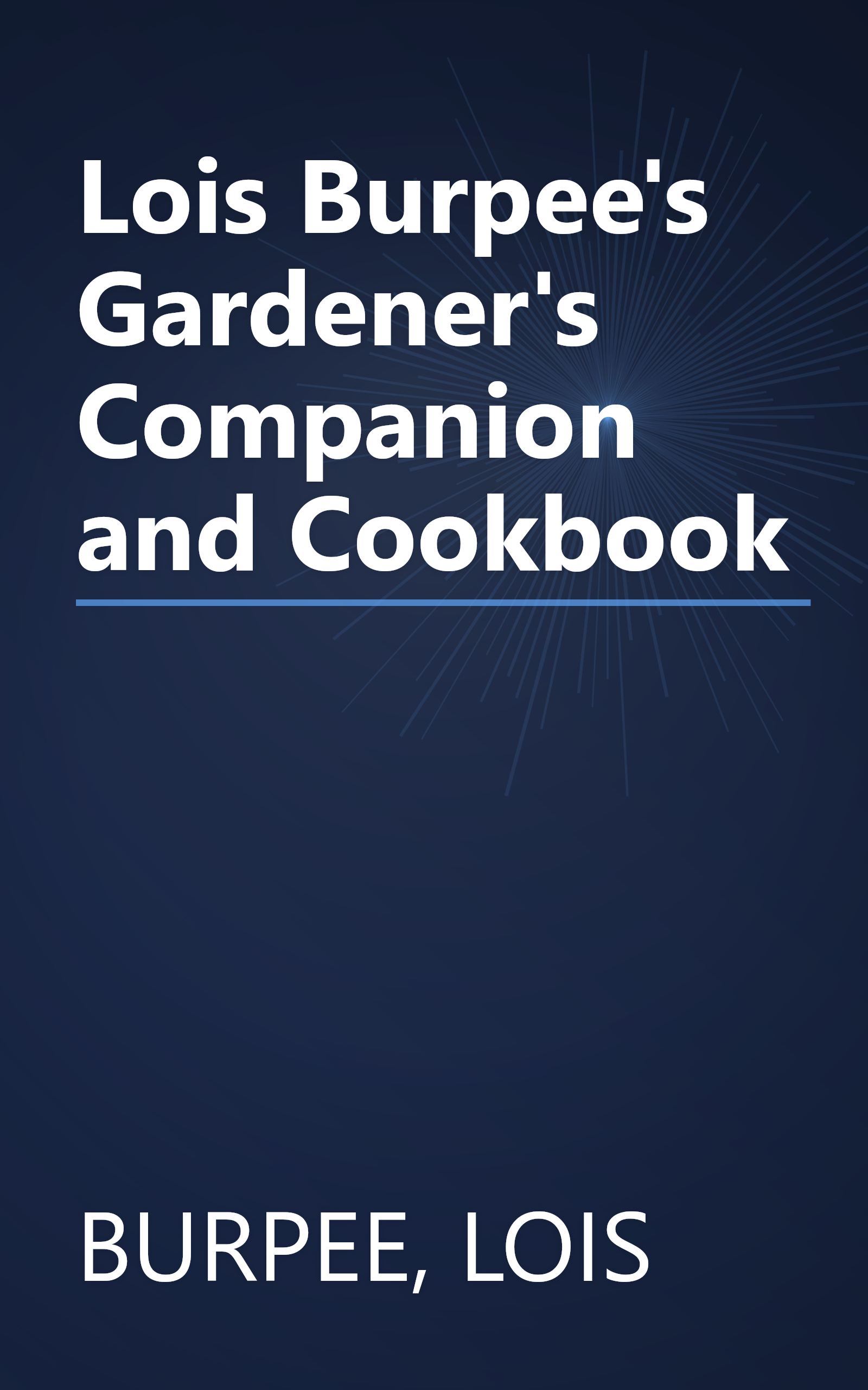 Lois Burpee's Gardener's Companion and Cookbook book cover