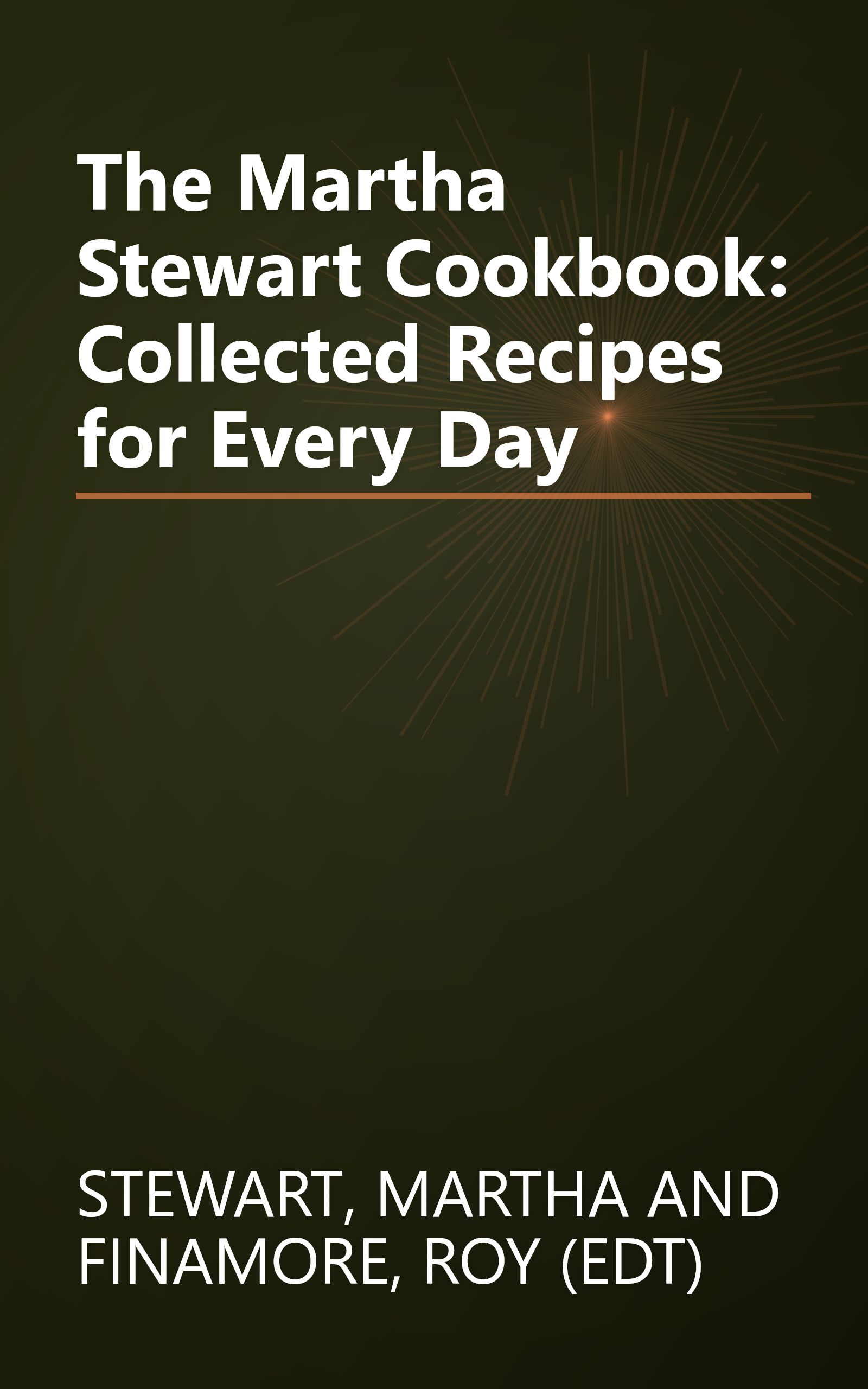 The Martha Stewart Cookbook: Collected Recipes for Every Day book cover