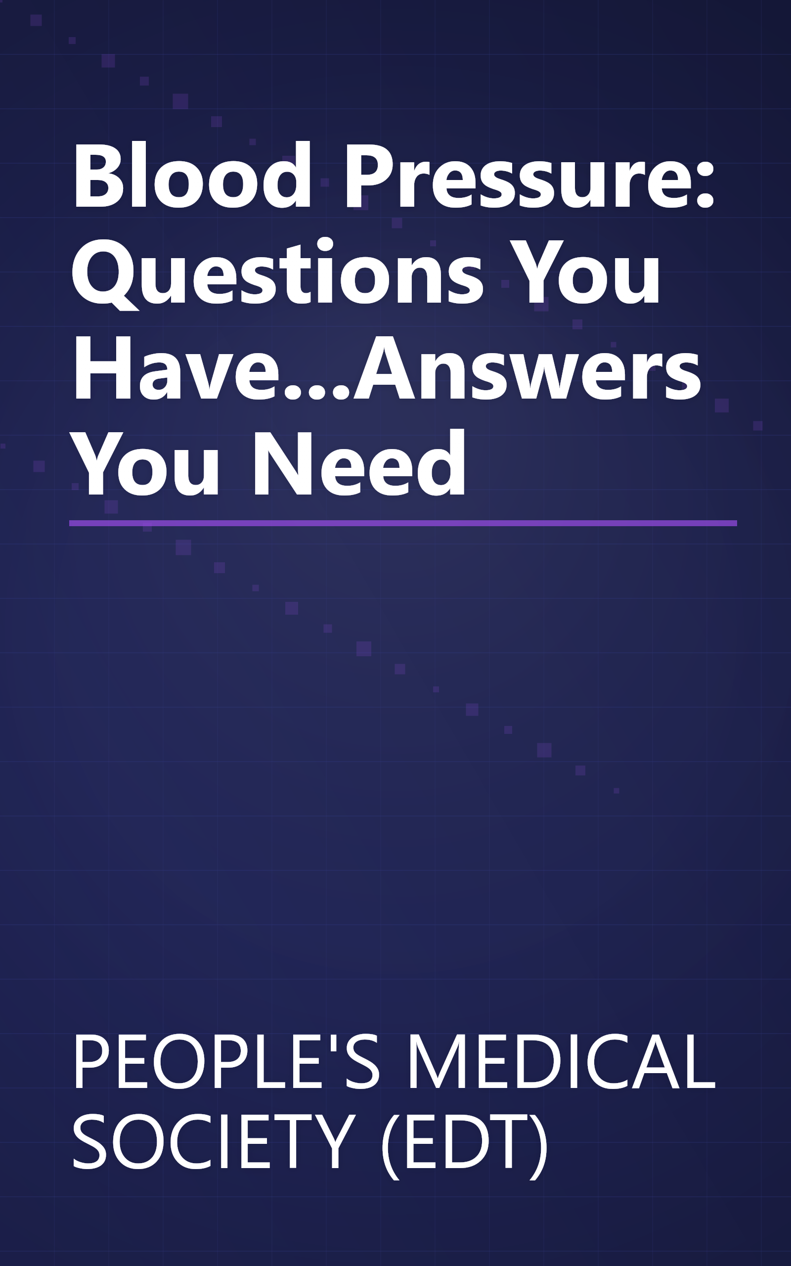Blood Pressure: Questions You Have...Answers You Need book cover