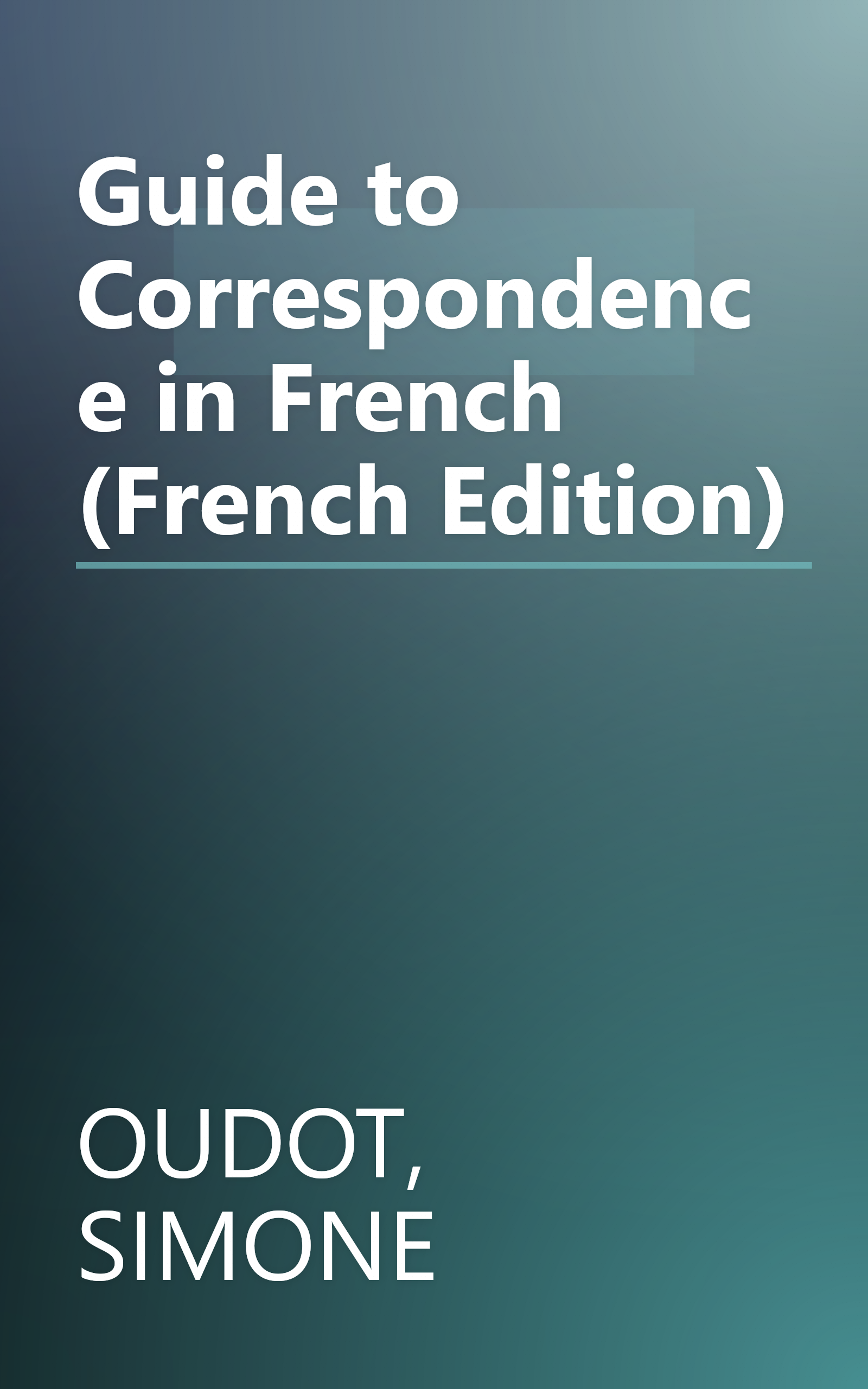 Guide to Correspondence in French (French Edition) book cover