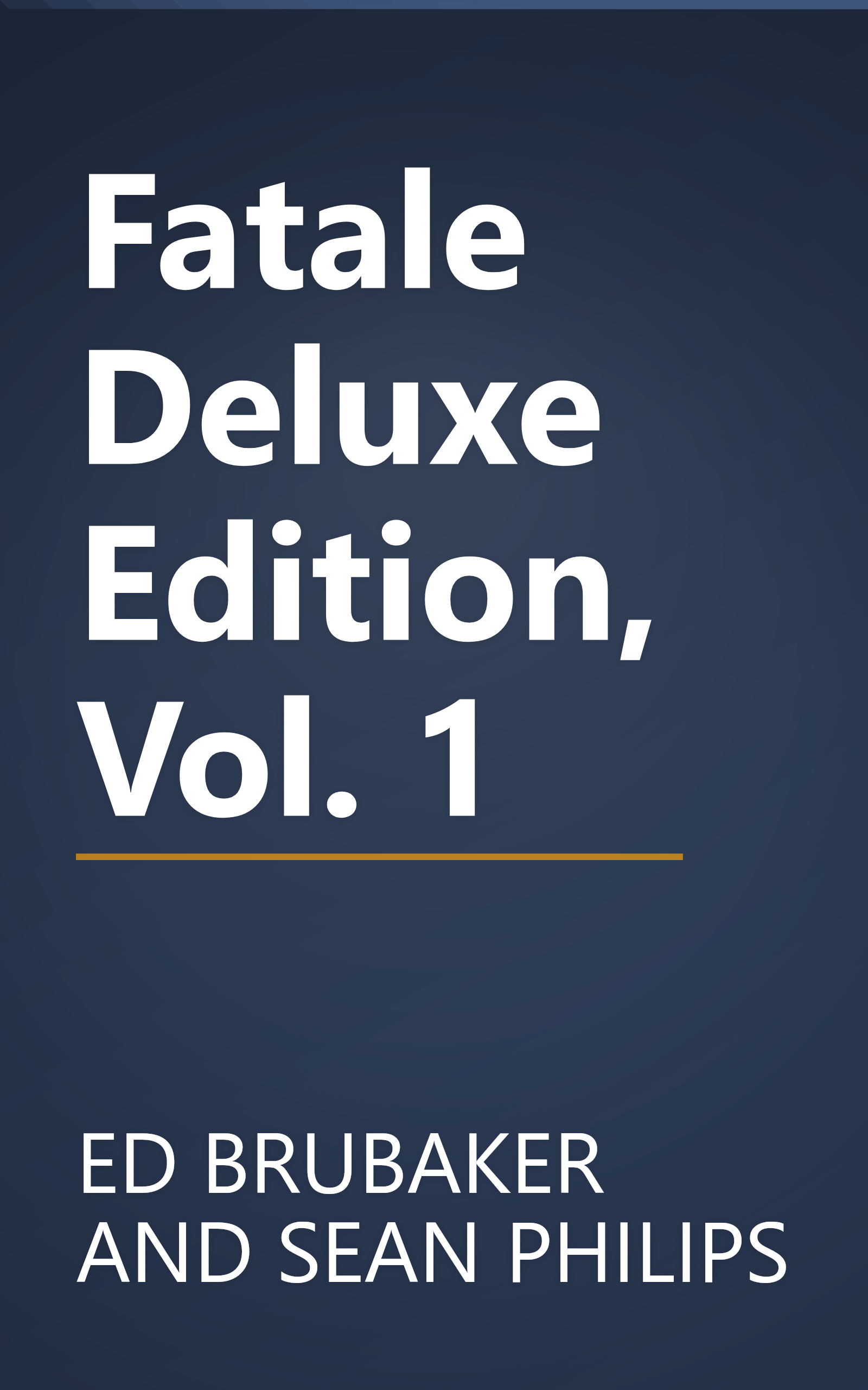 Fatale Deluxe Edition, Vol. 1 book cover