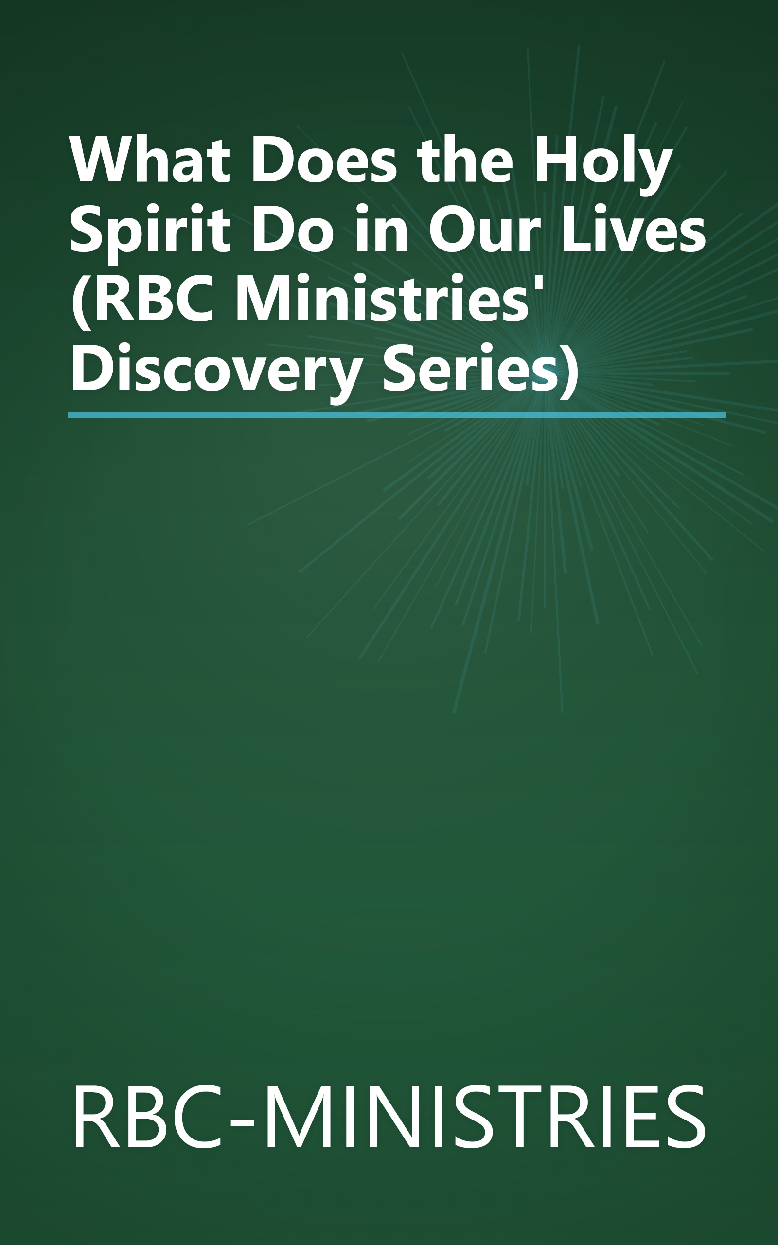 What Does the Holy Spirit Do in Our Lives (RBC Ministries' Discovery Series) book cover