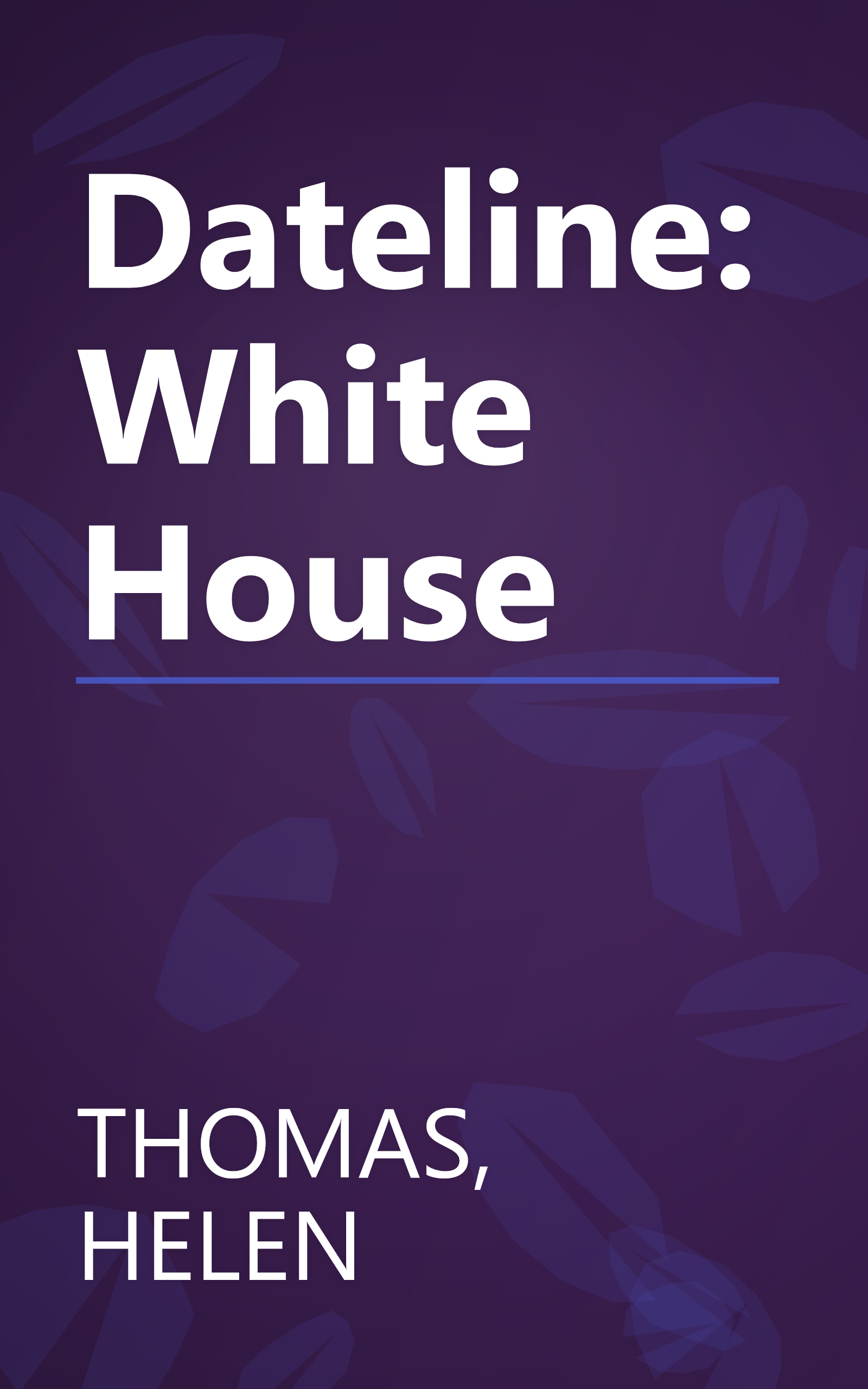 Dateline: White House book cover