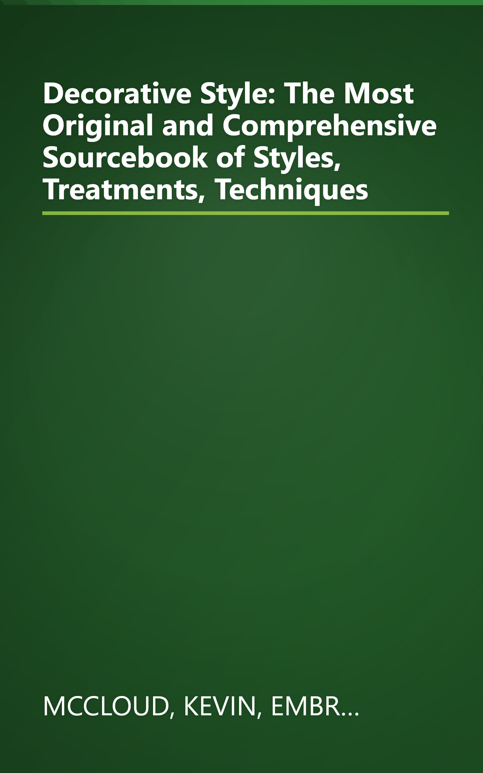 Decorative Style: The Most Original and Comprehensive Sourcebook of Styles, Treatments, Techniques book cover