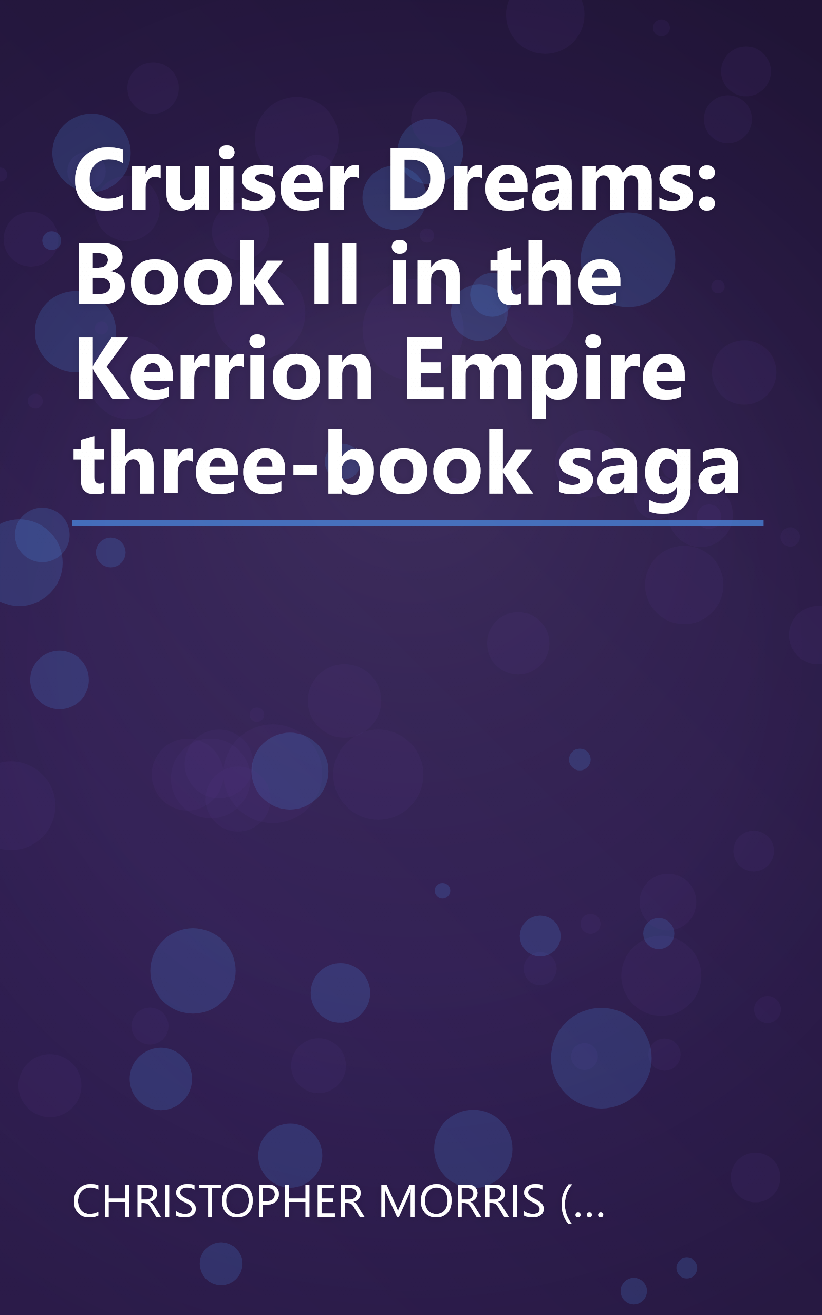 Cruiser Dreams: Book II in the Kerrion Empire three-book saga book cover