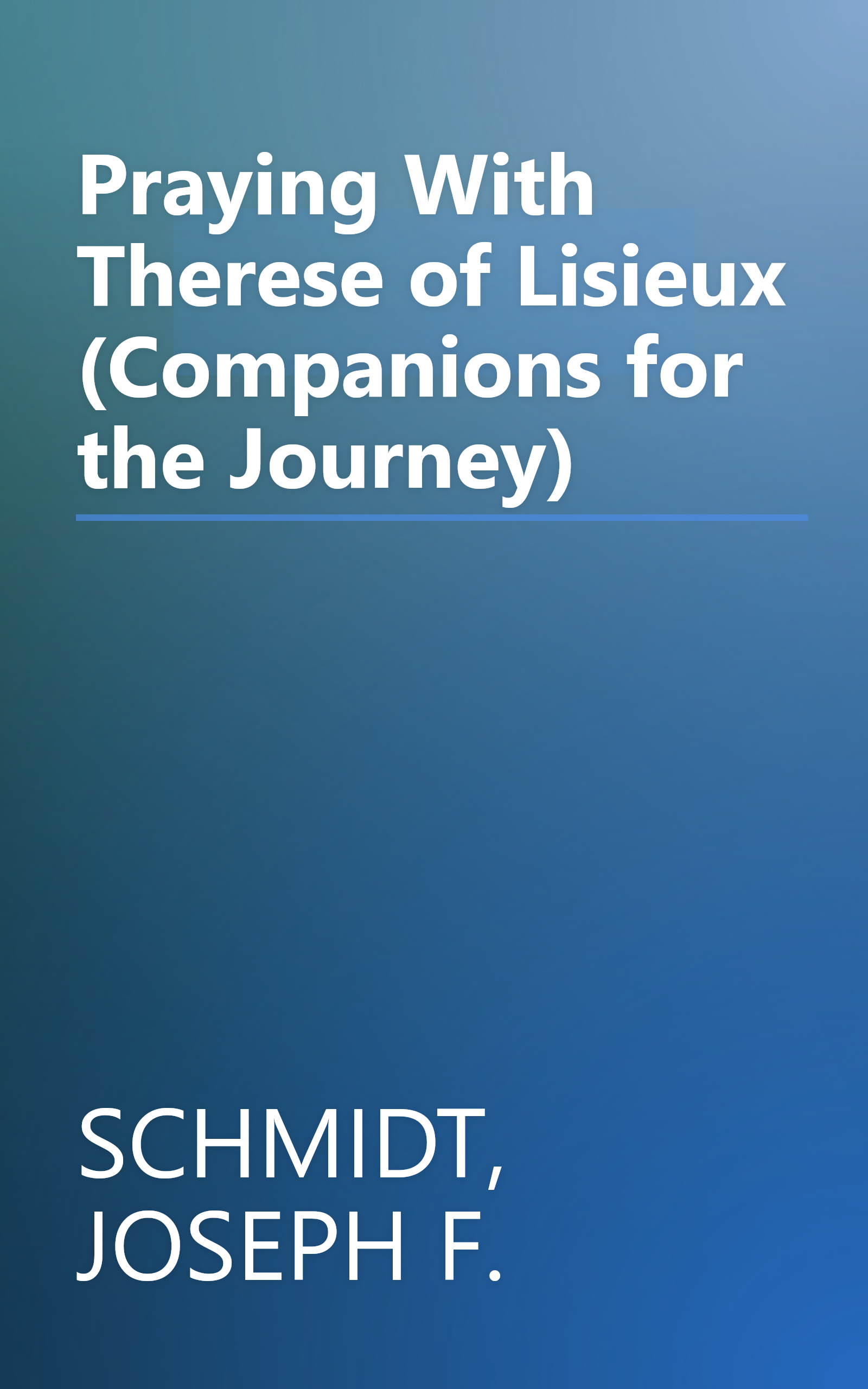 Praying With Therese of Lisieux (Companions for the Journey) book cover
