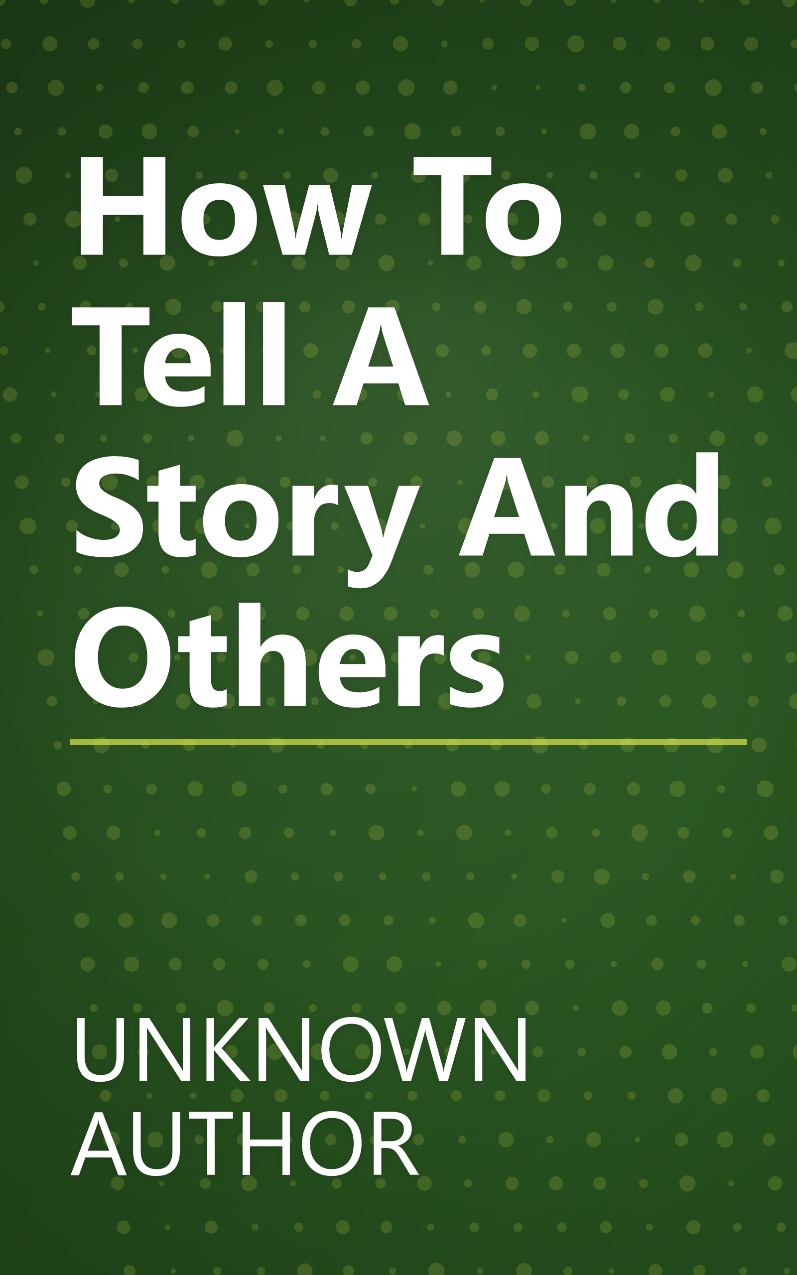 How To Tell A Story And Others book cover