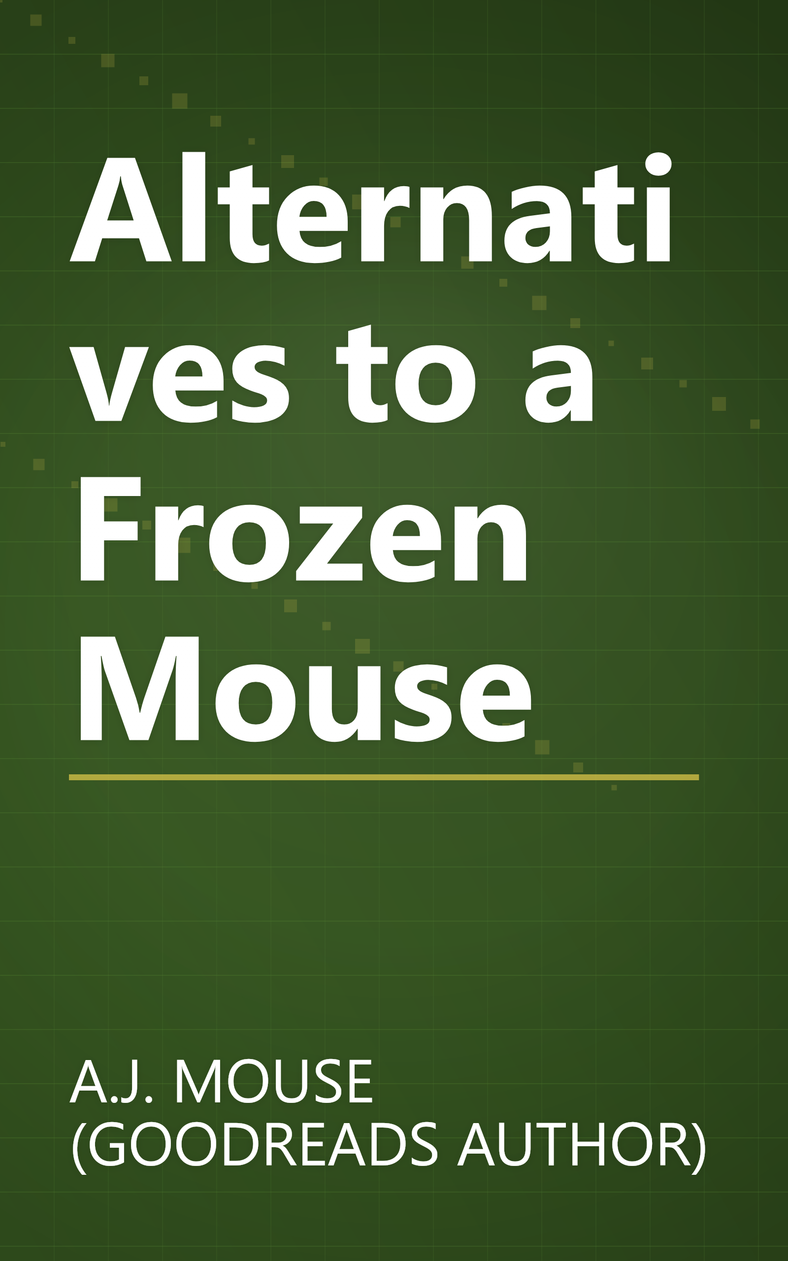 Alternatives to a Frozen Mouse book cover
