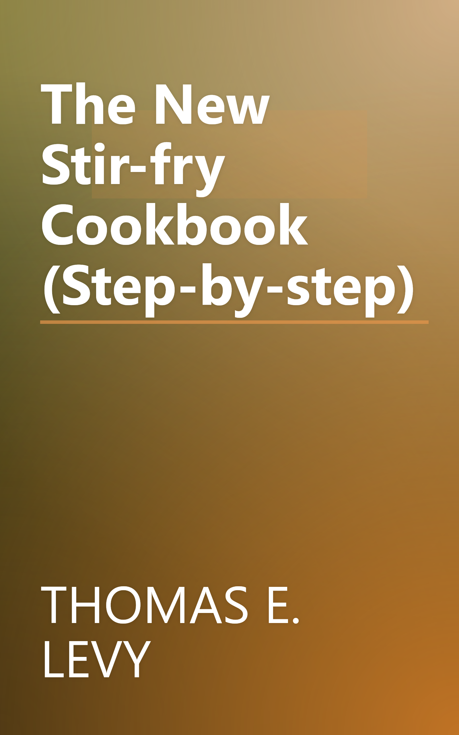The New Stir-fry Cookbook (Step-by-step) book cover