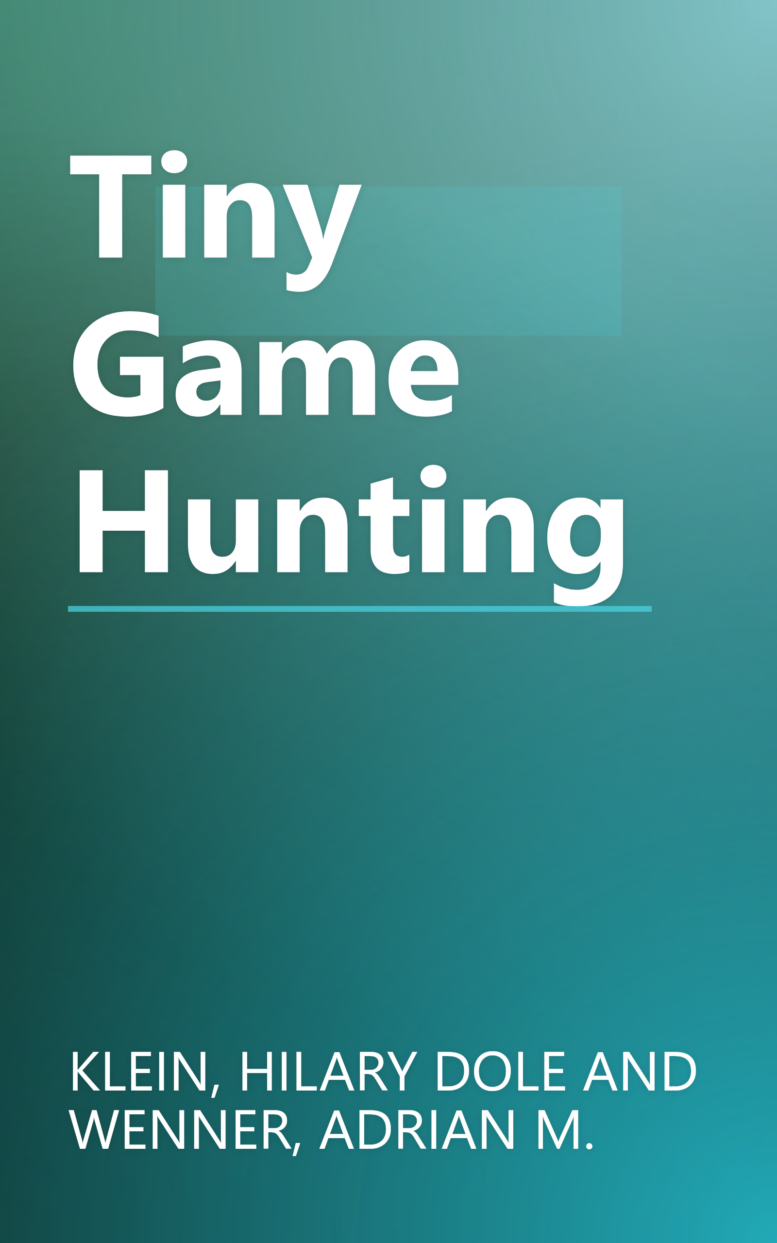 Tiny Game Hunting book cover