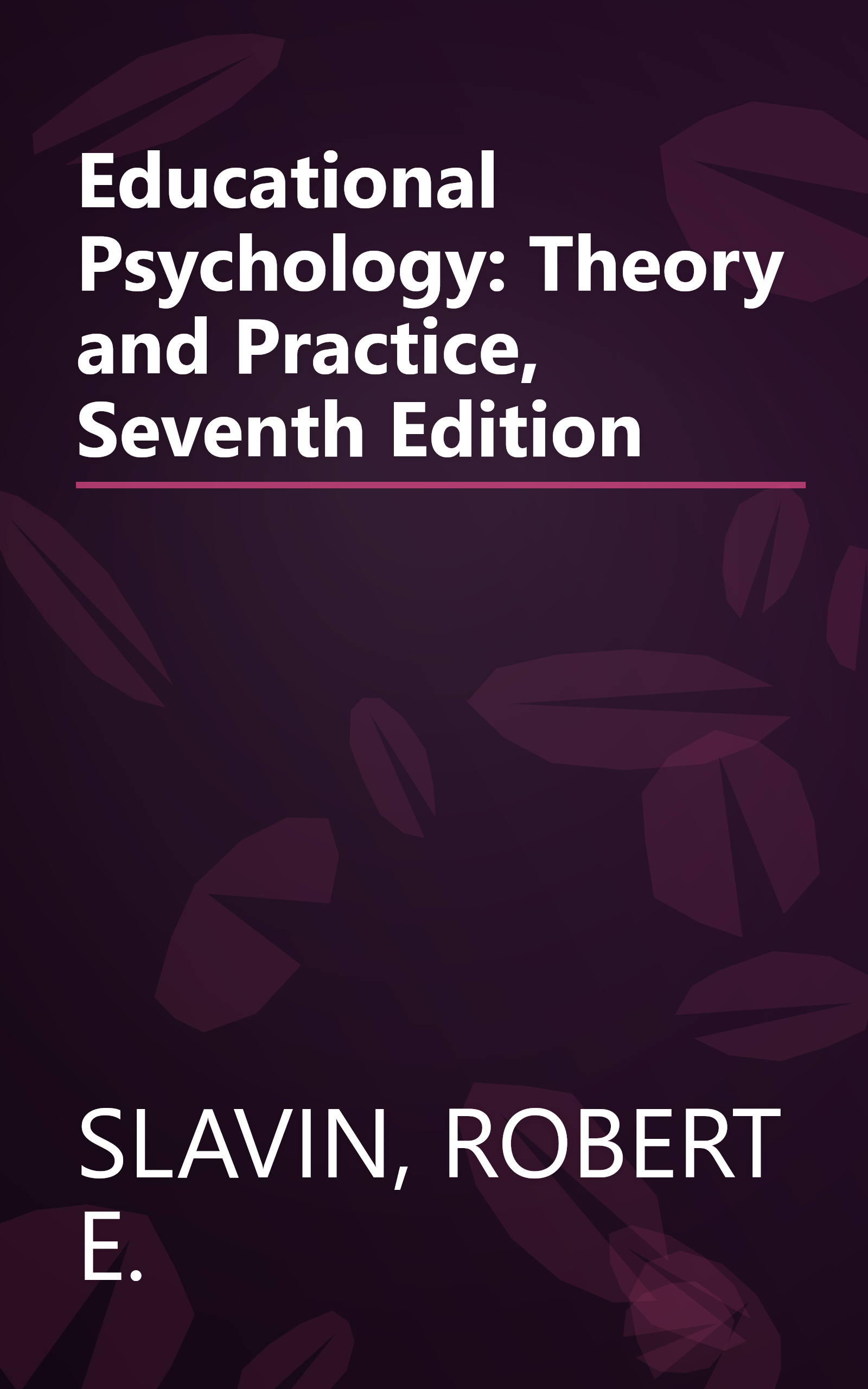 Educational Psychology: Theory and Practice, Seventh Edition book cover