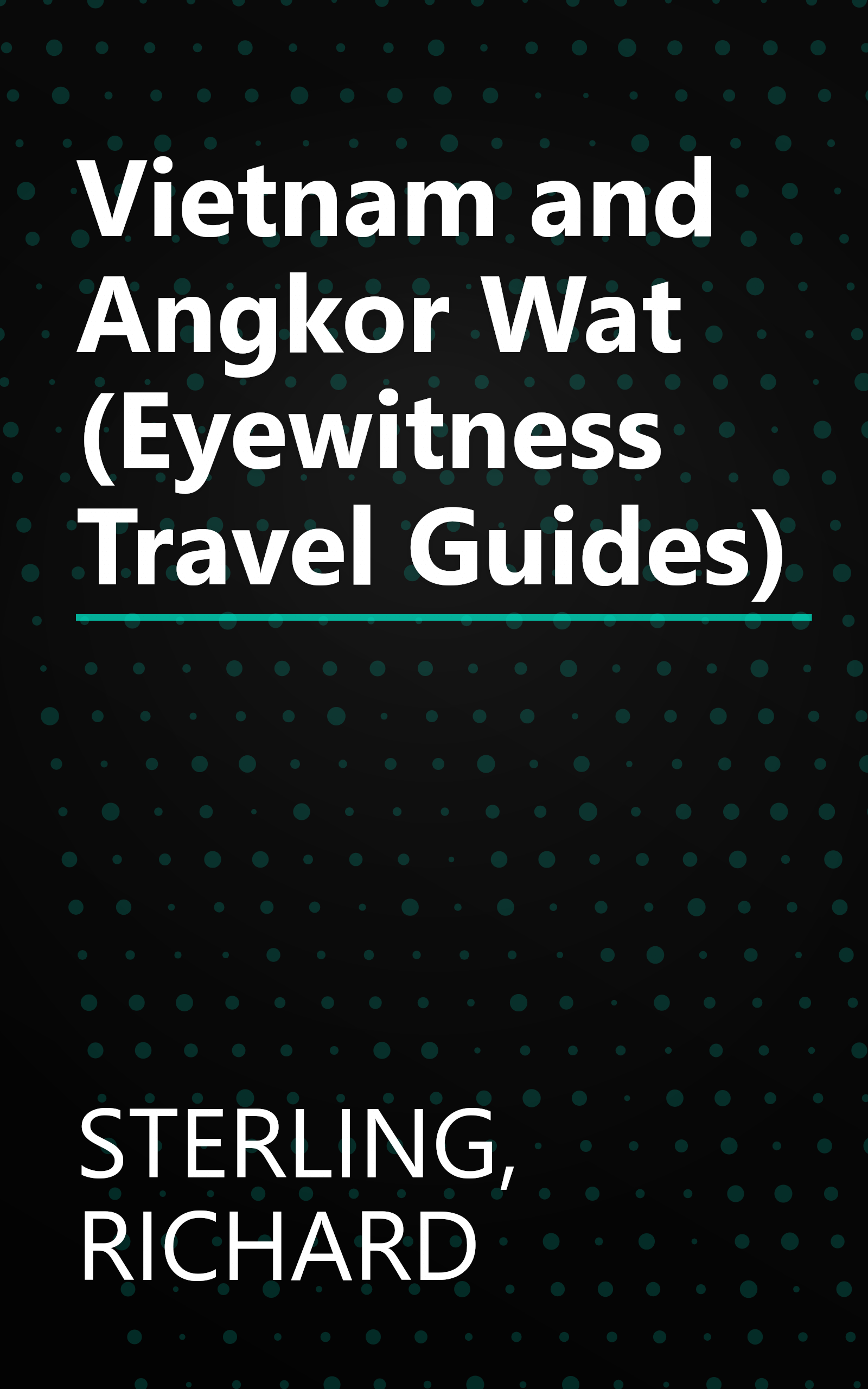 Vietnam and Angkor Wat (Eyewitness Travel Guides) book cover