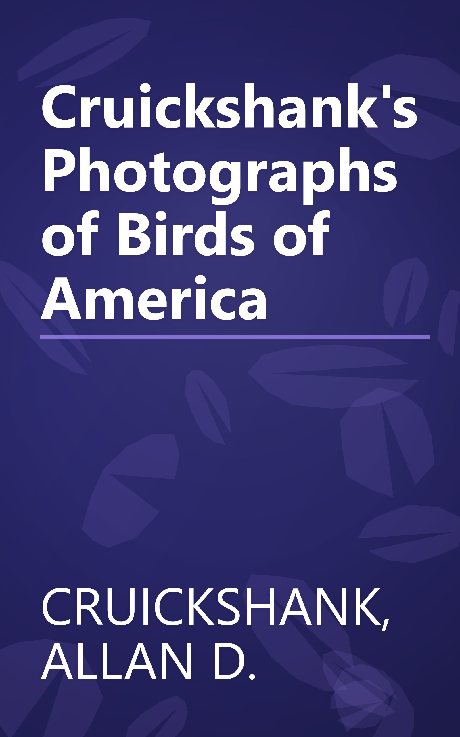 Cruickshank's Photographs of Birds of America book cover
