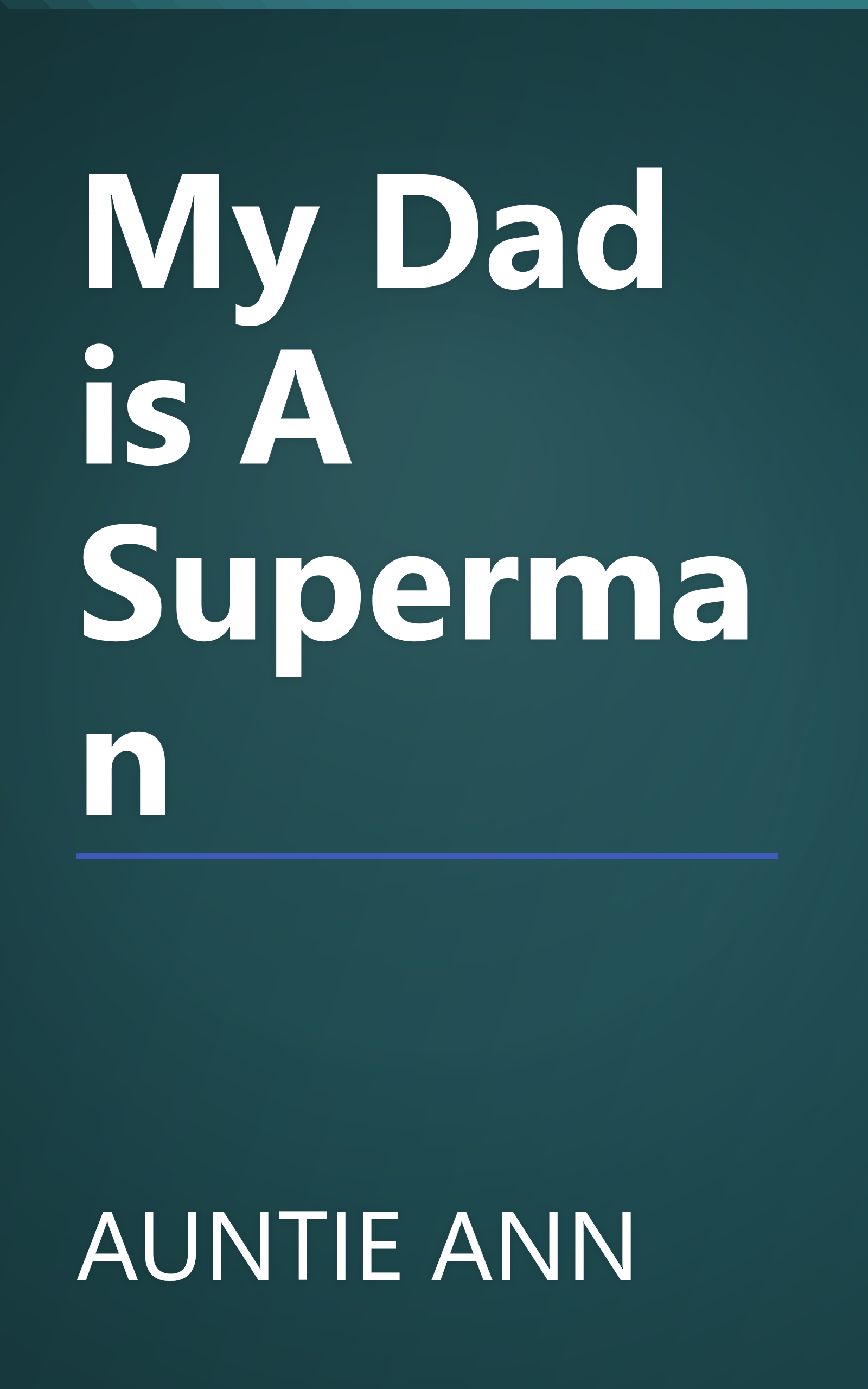 My Dad is A Superman book cover