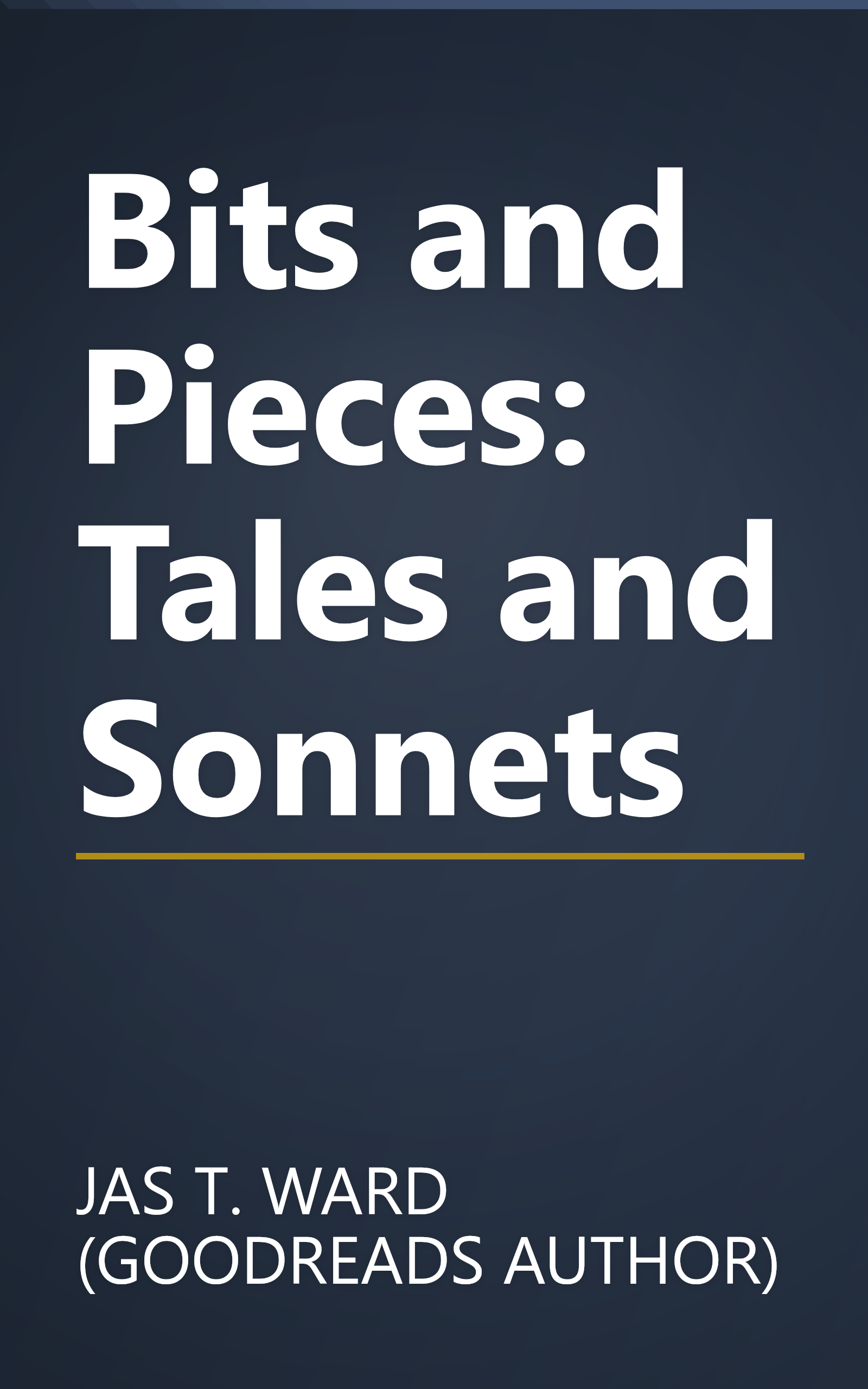 Bits and Pieces: Tales and Sonnets book cover