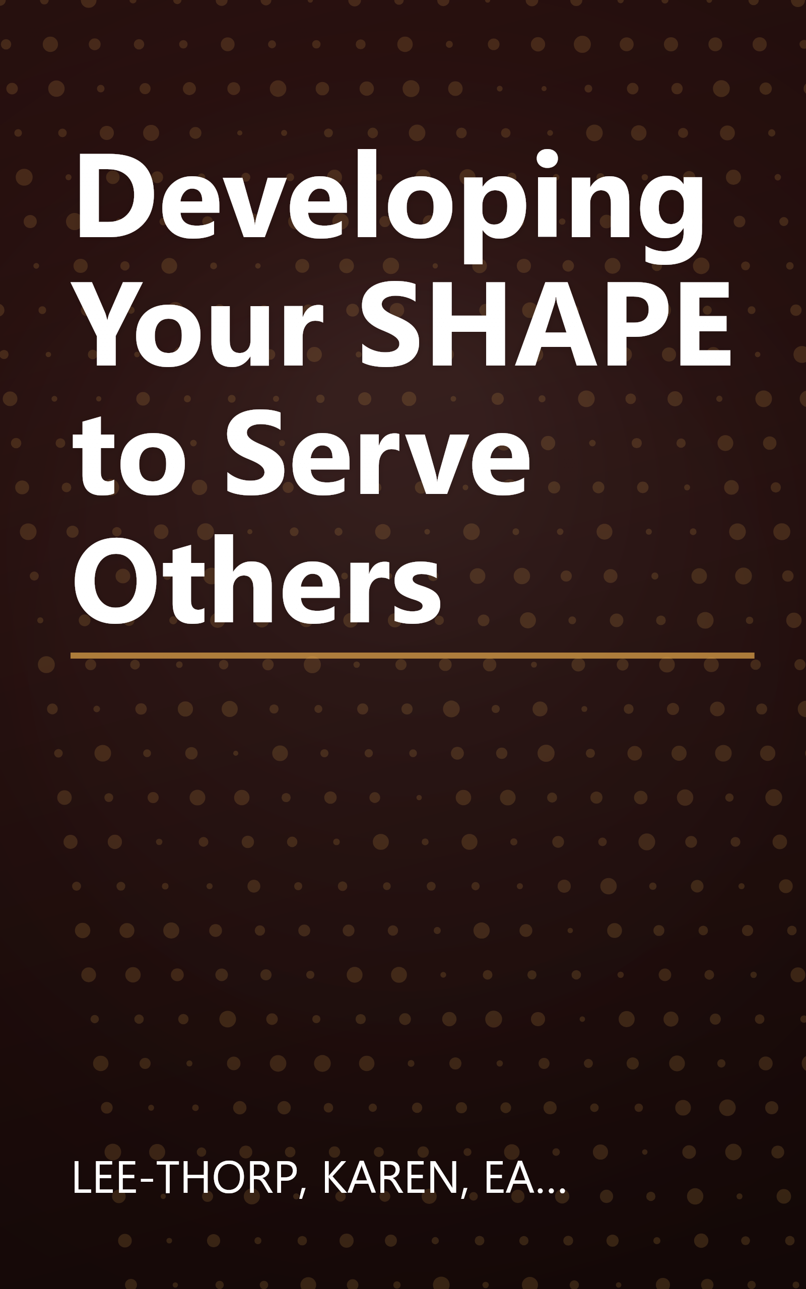 Developing Your SHAPE to Serve Others book cover