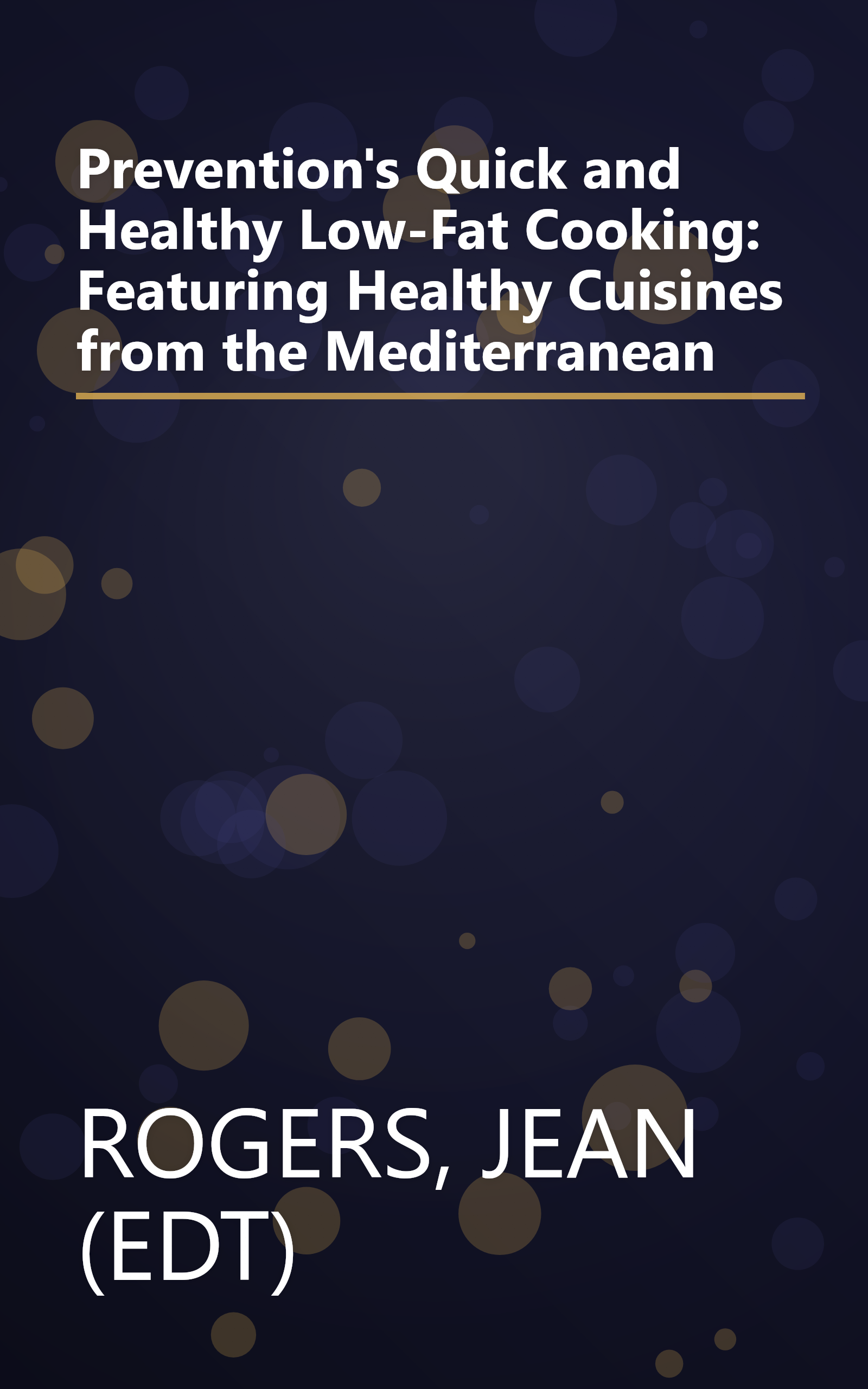 Prevention's Quick and Healthy Low-Fat Cooking: Featuring Healthy Cuisines from the Mediterranean book cover