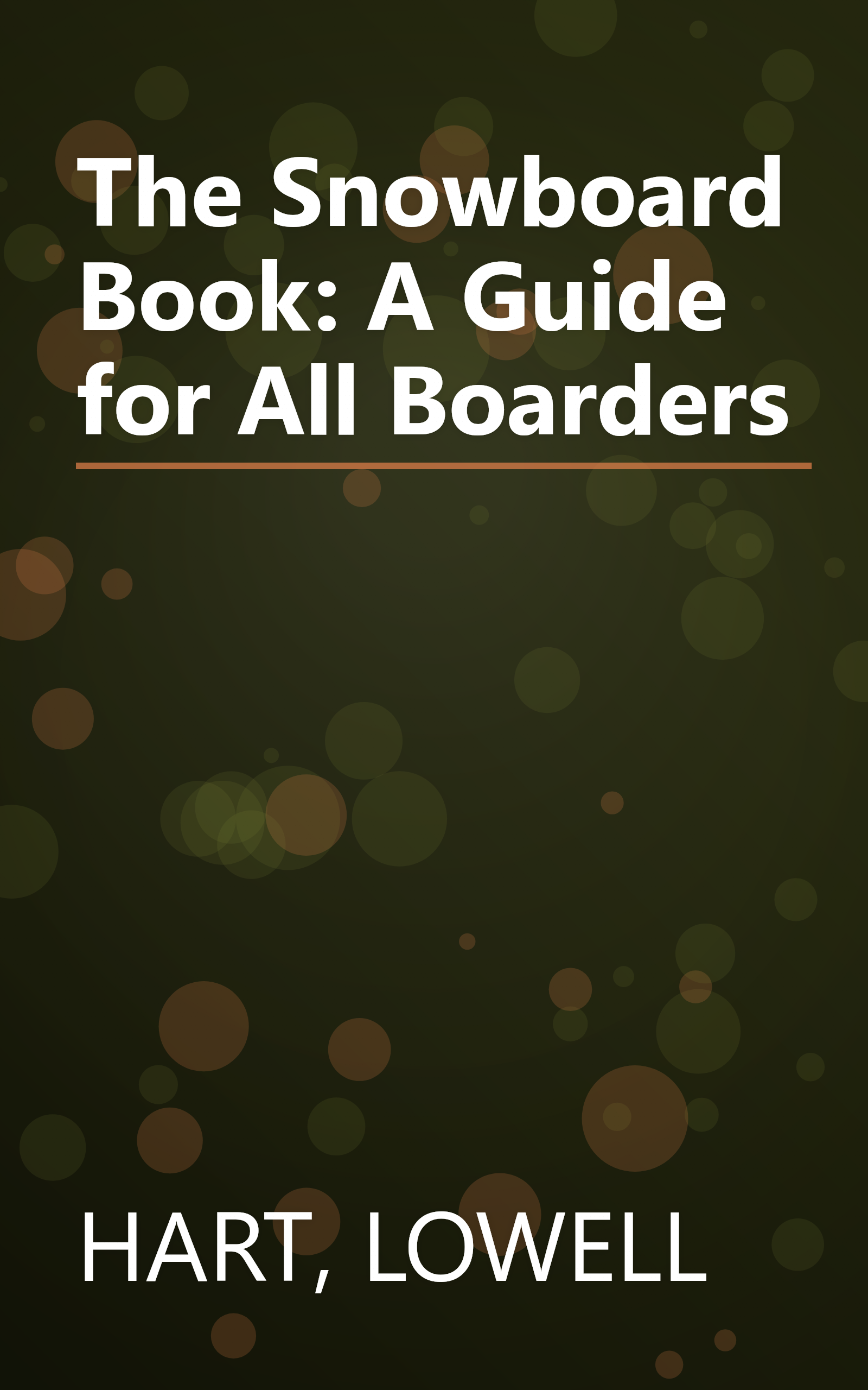 The Snowboard Book: A Guide for All Boarders book cover