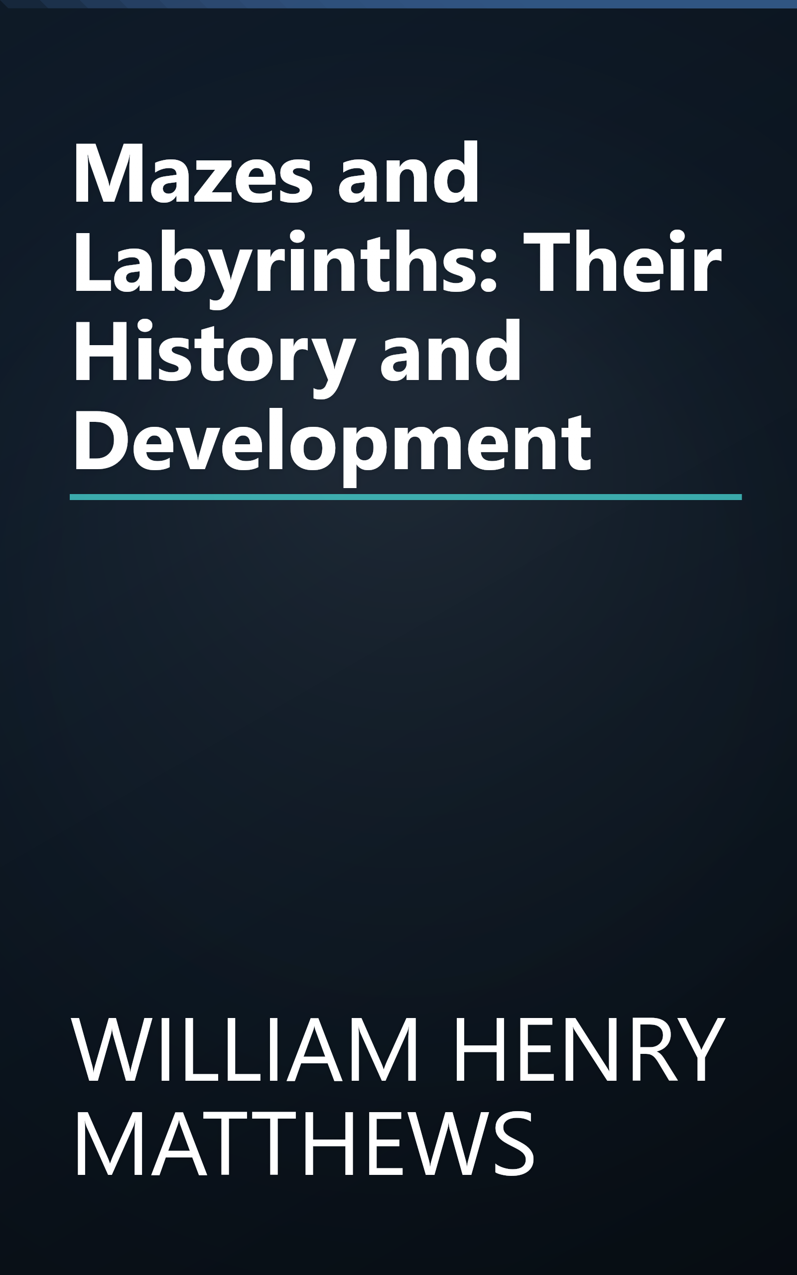 Mazes and Labyrinths: Their History and Development book cover