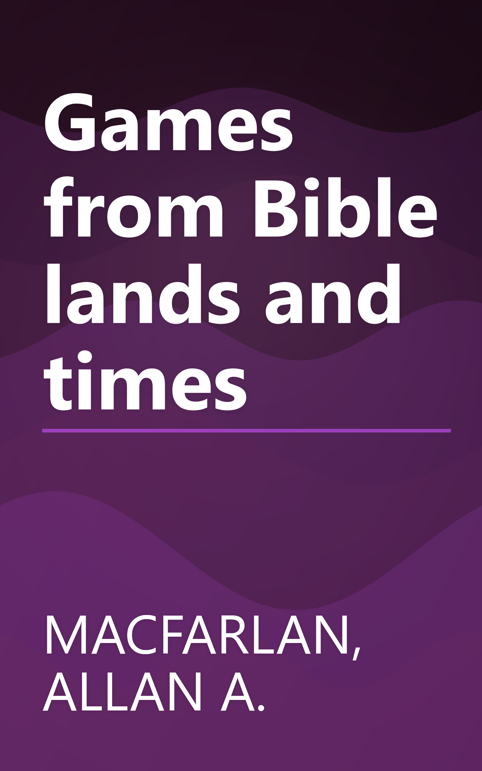 Games from Bible lands and times book cover