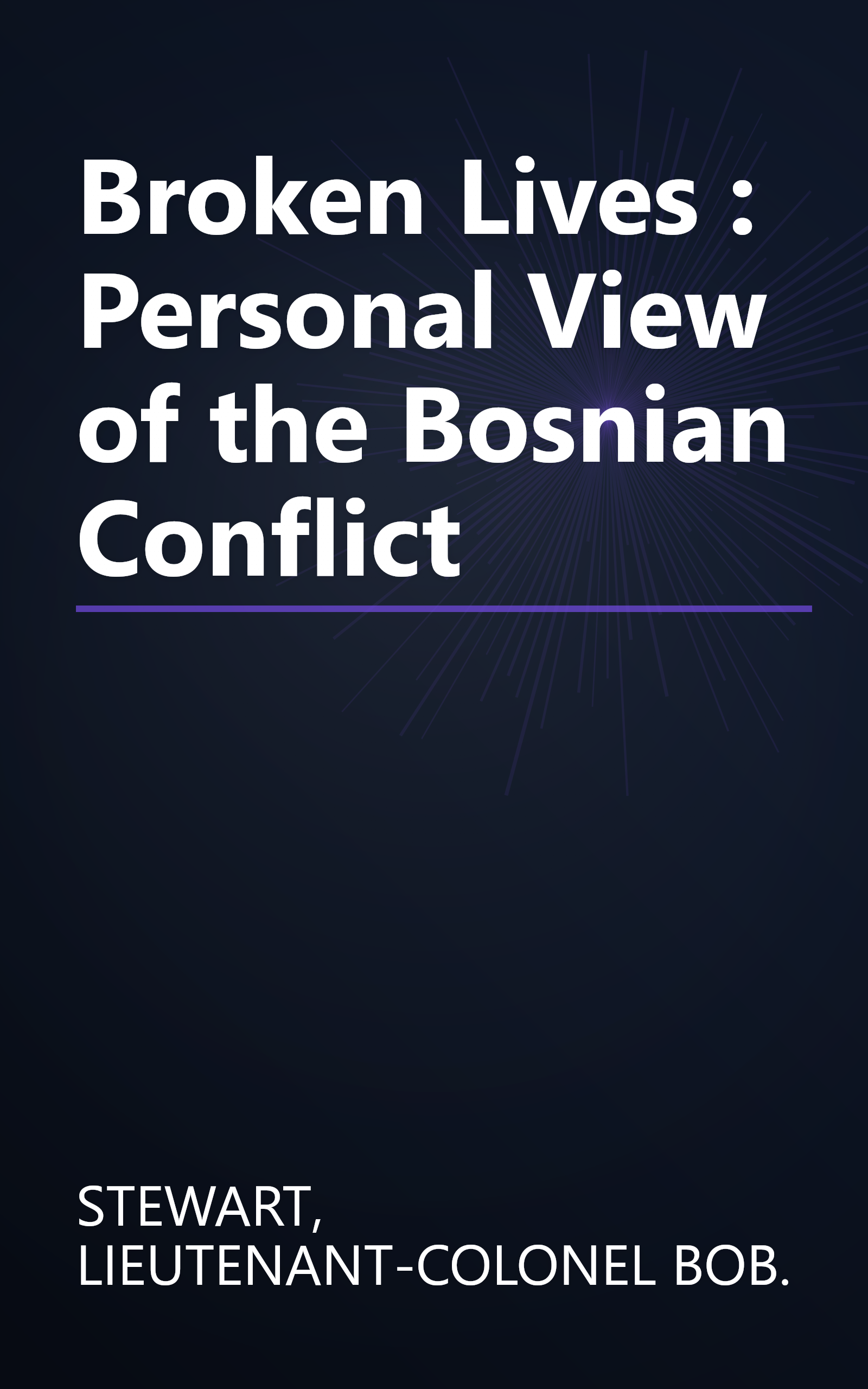 Broken Lives : Personal View of the Bosnian Conflict book cover