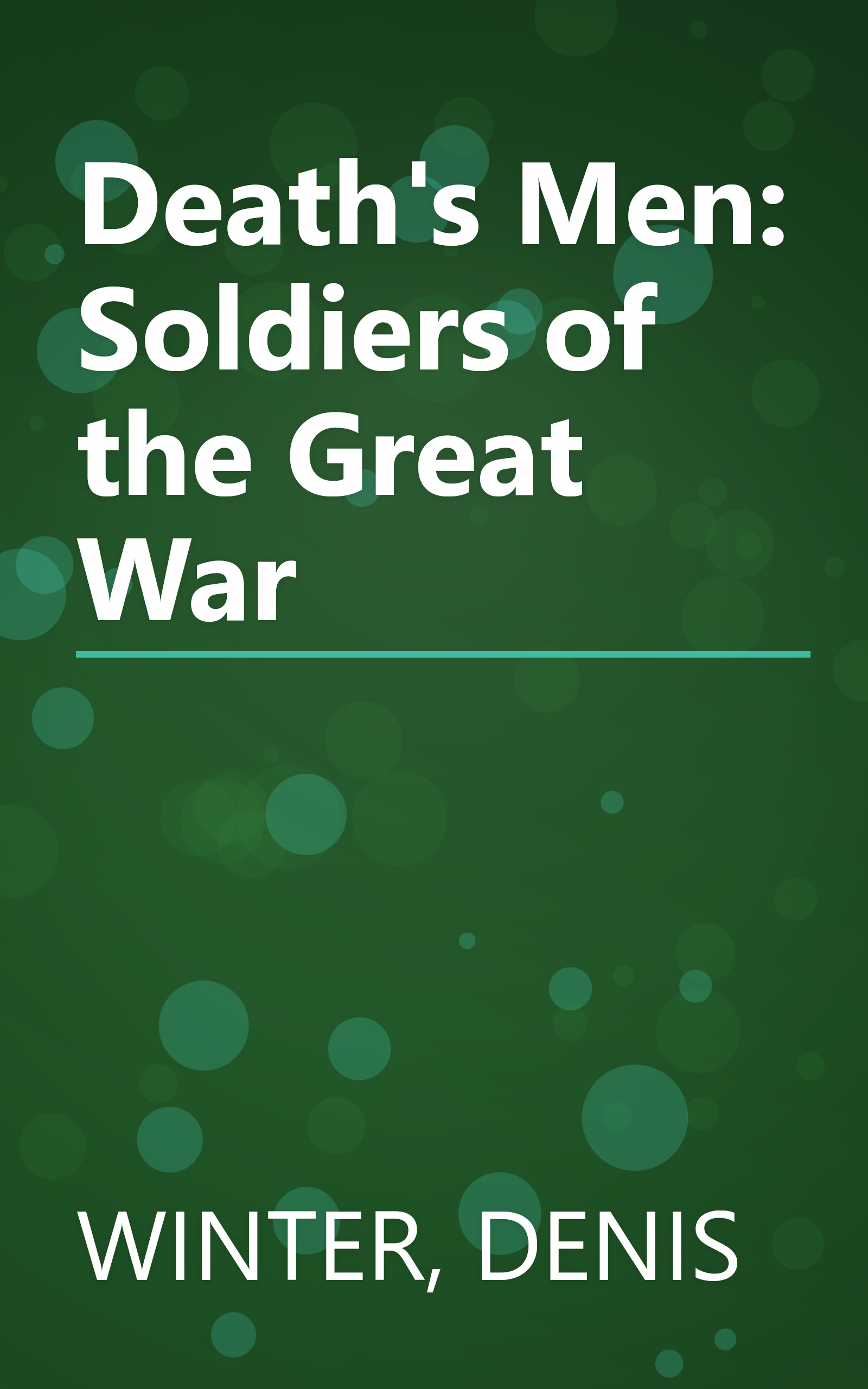Death's Men: Soldiers of the Great War book cover