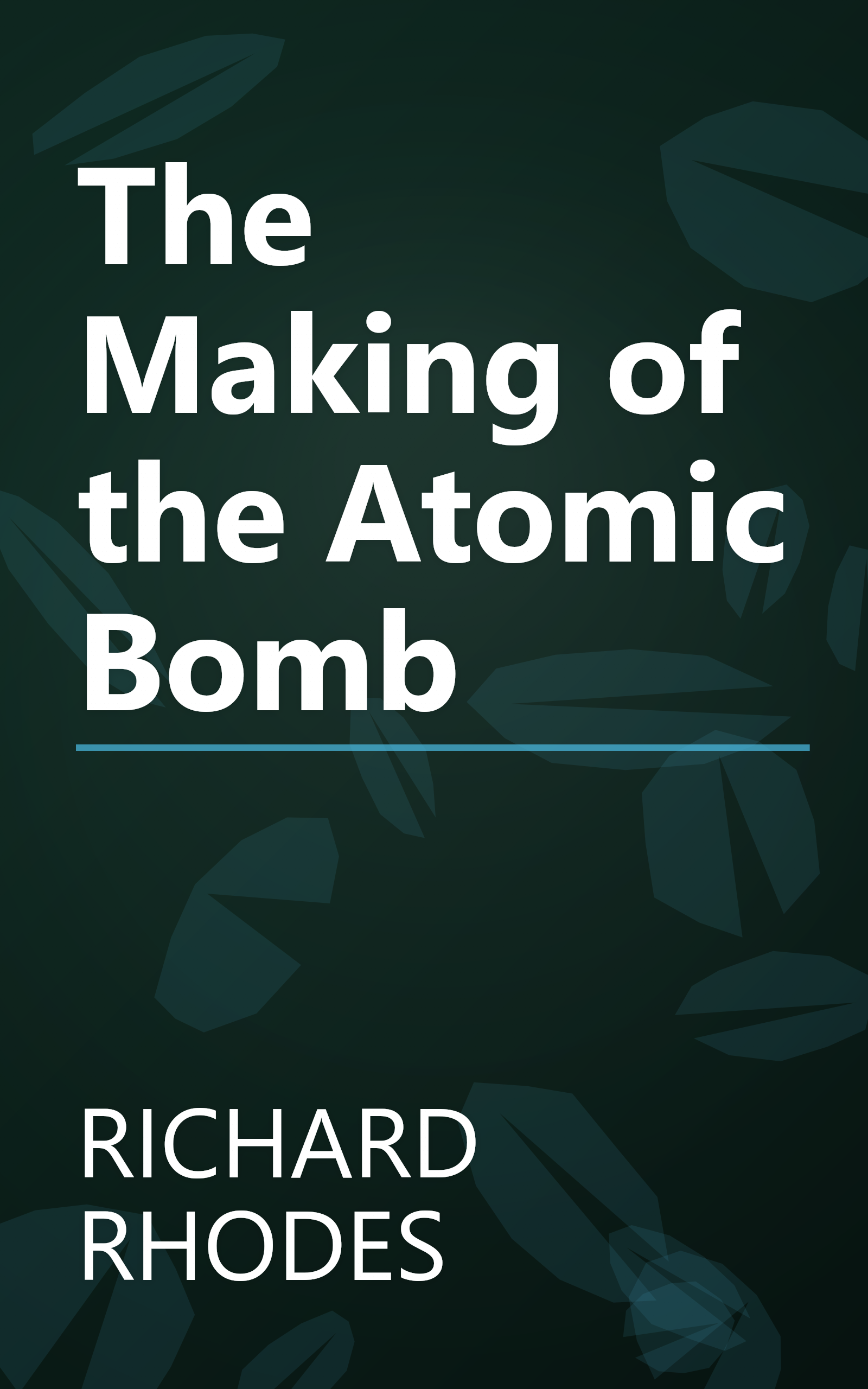The Making of the Atomic Bomb book cover