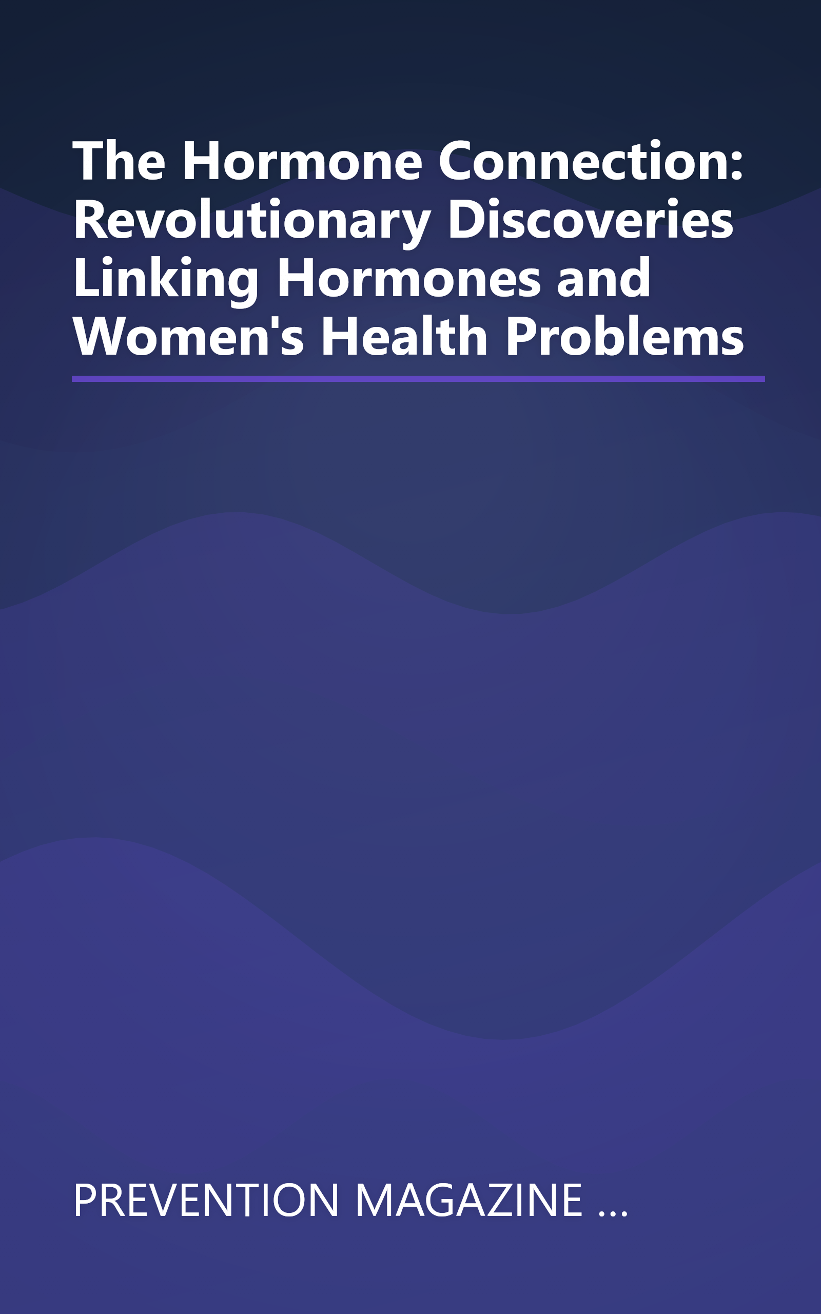 The Hormone Connection: Revolutionary Discoveries Linking Hormones and Women's Health Problems book cover
