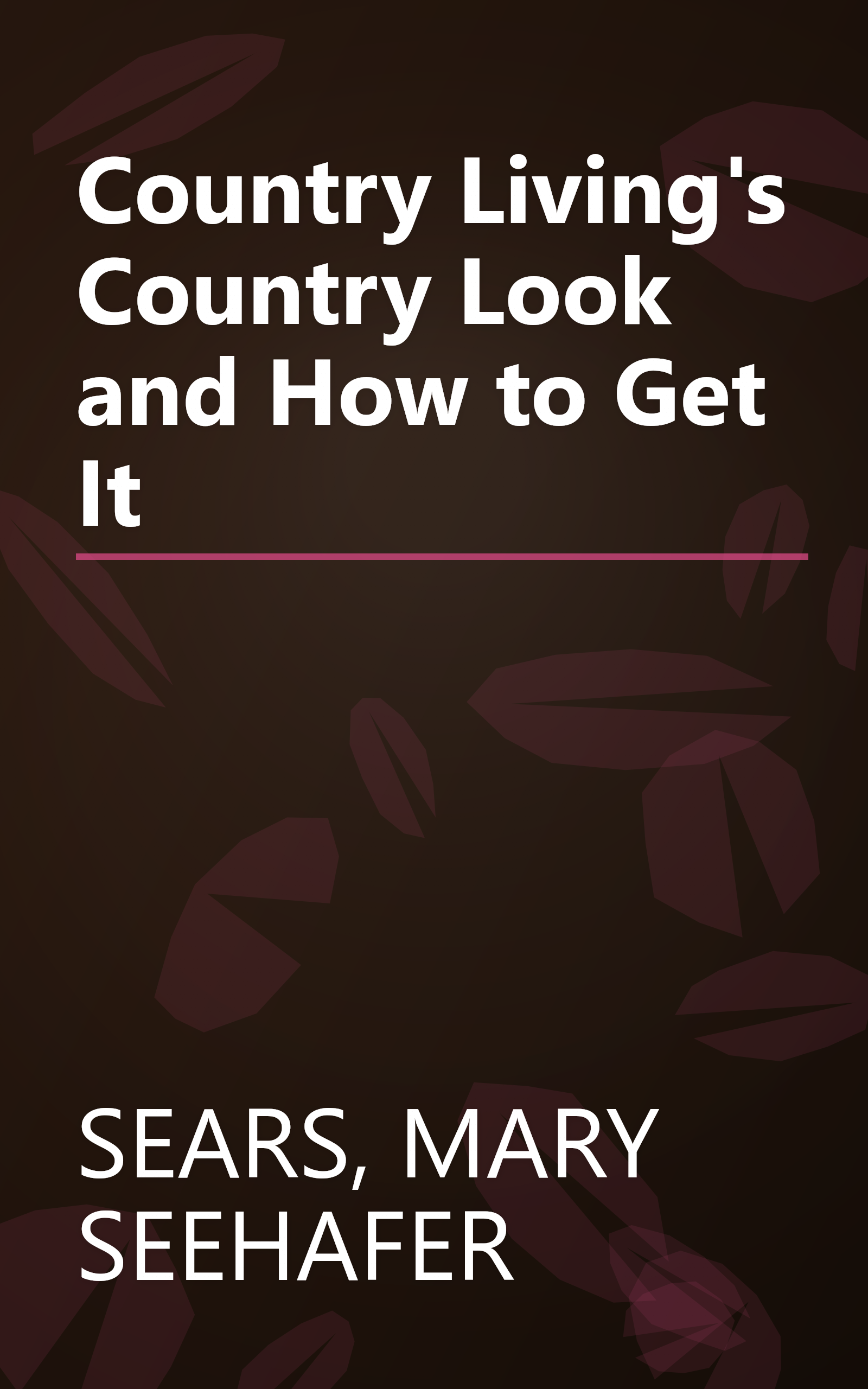 Country Living's Country Look and How to Get It book cover