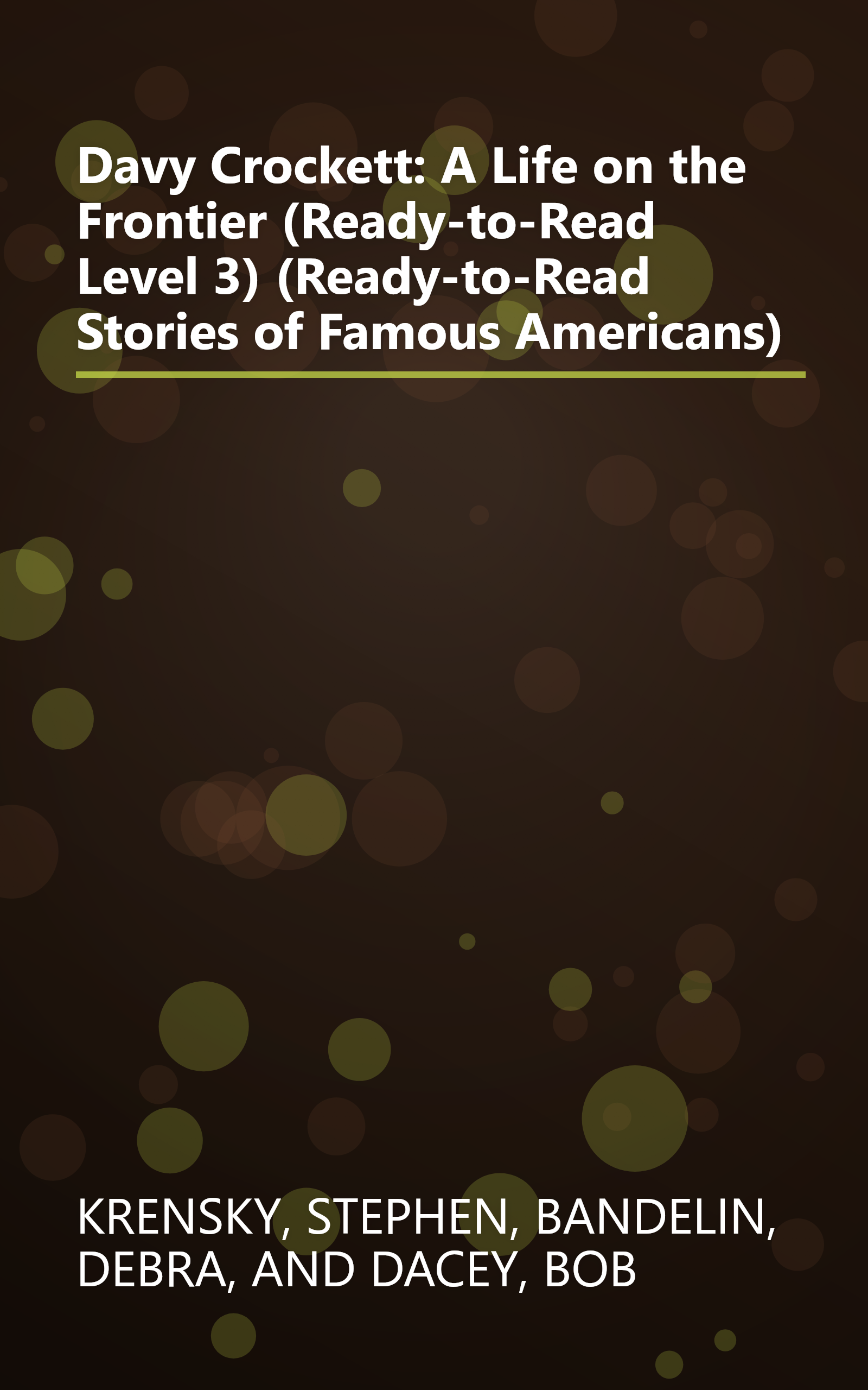 Davy Crockett: A Life on the Frontier (Ready-to-Read Level 3) (Ready-to-Read Stories of Famous Americans) book cover