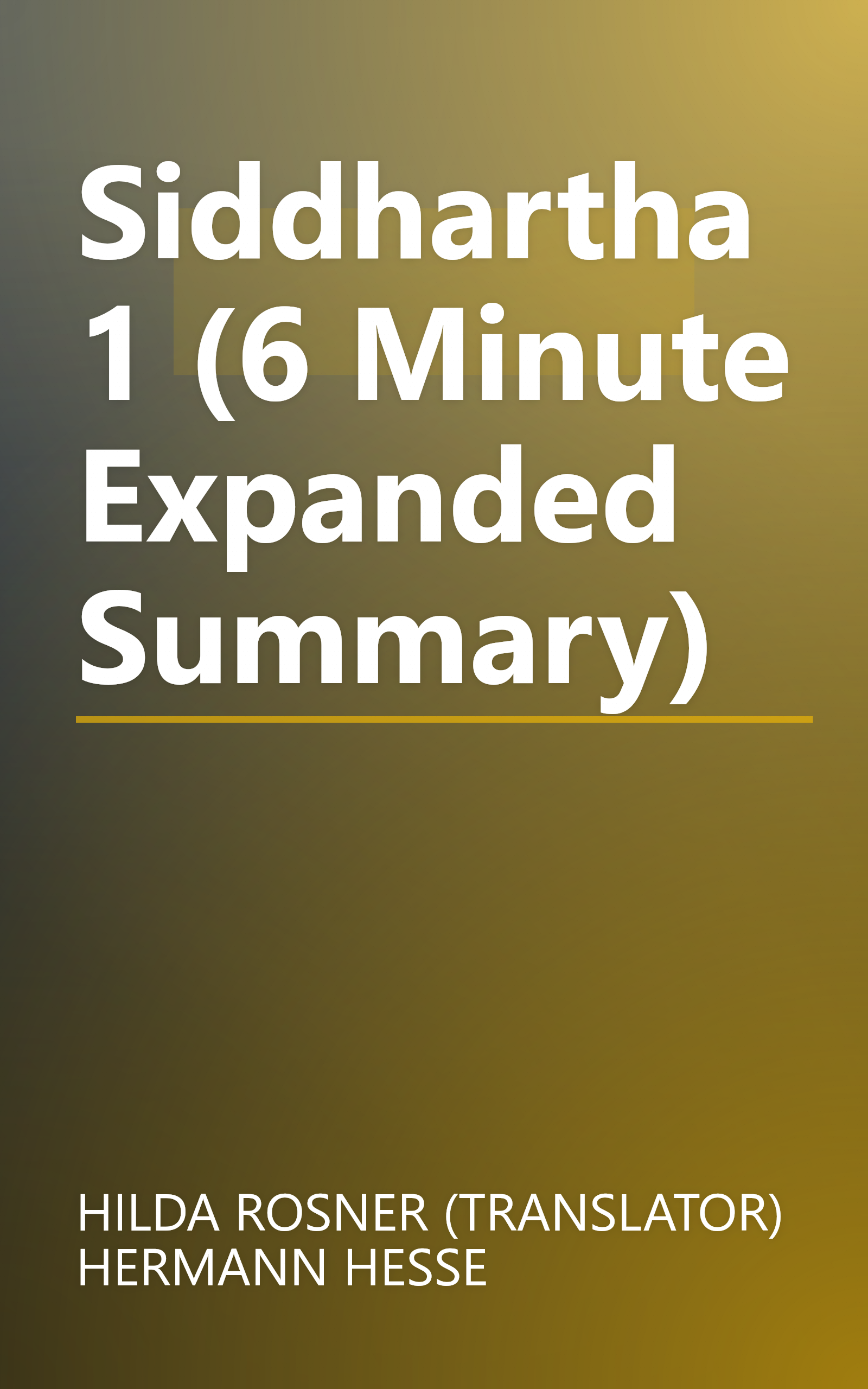 Siddhartha 1 (6 Minute   Expanded Summary) book cover