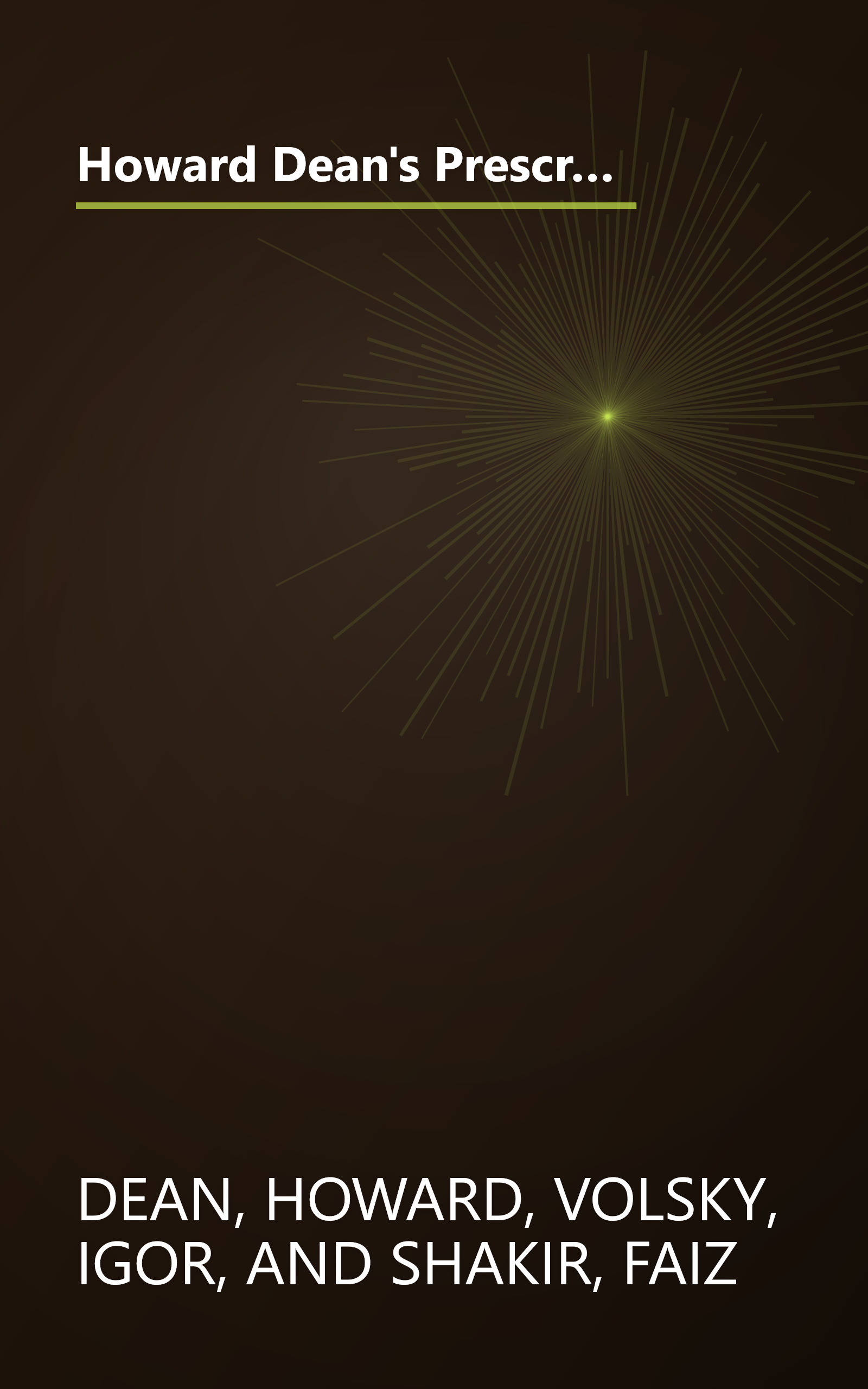 Howard Dean's Prescription for Real Healthcare Reform: How We Can Achieve Affordable Medical Care for Every American and Make Our Jobs Safer book cover