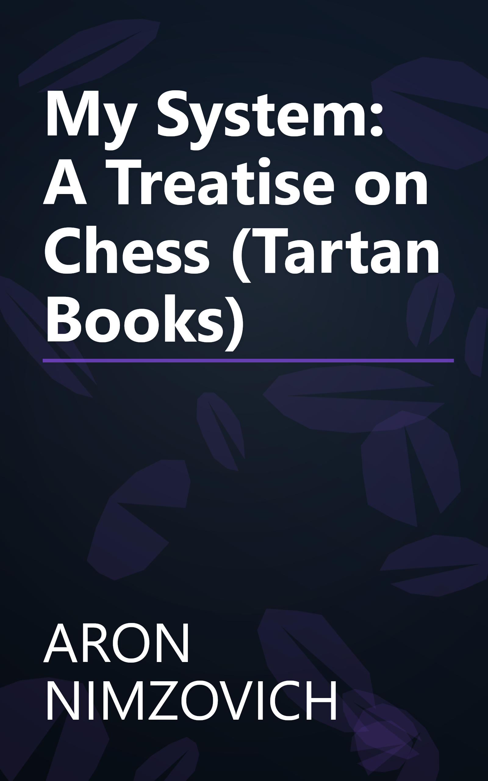 My System: A Treatise on Chess (Tartan Books) book cover