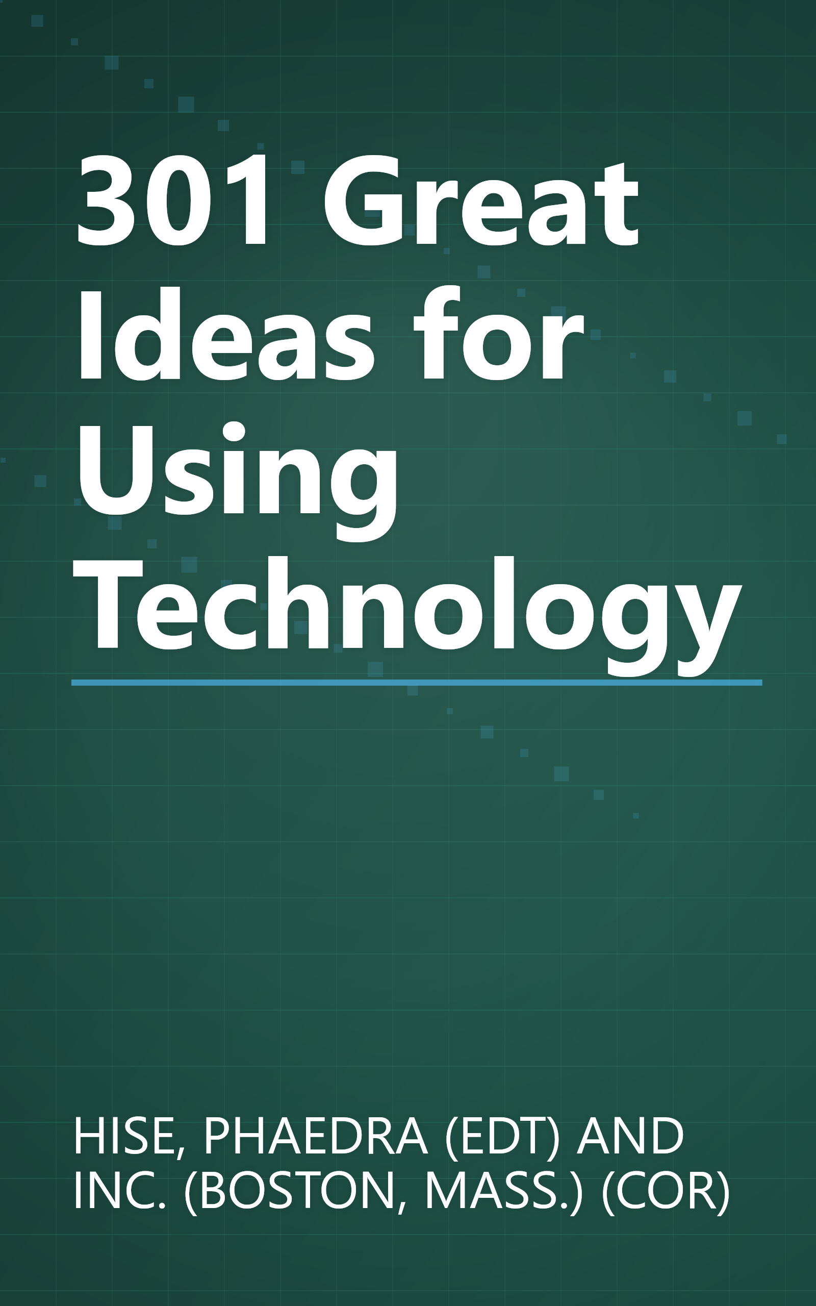 301 Great Ideas for Using Technology book cover