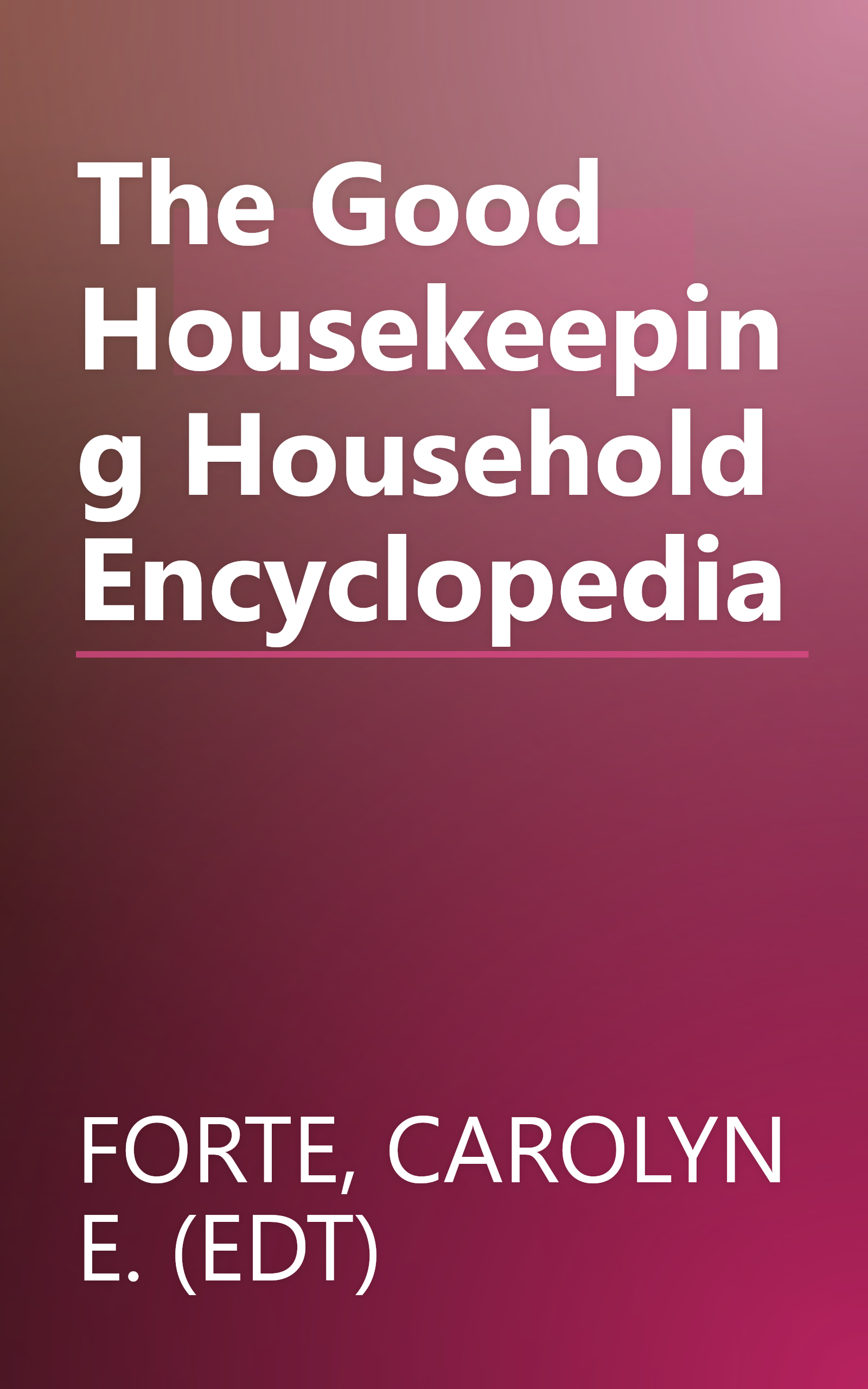 The Good Housekeeping Household Encyclopedia book cover