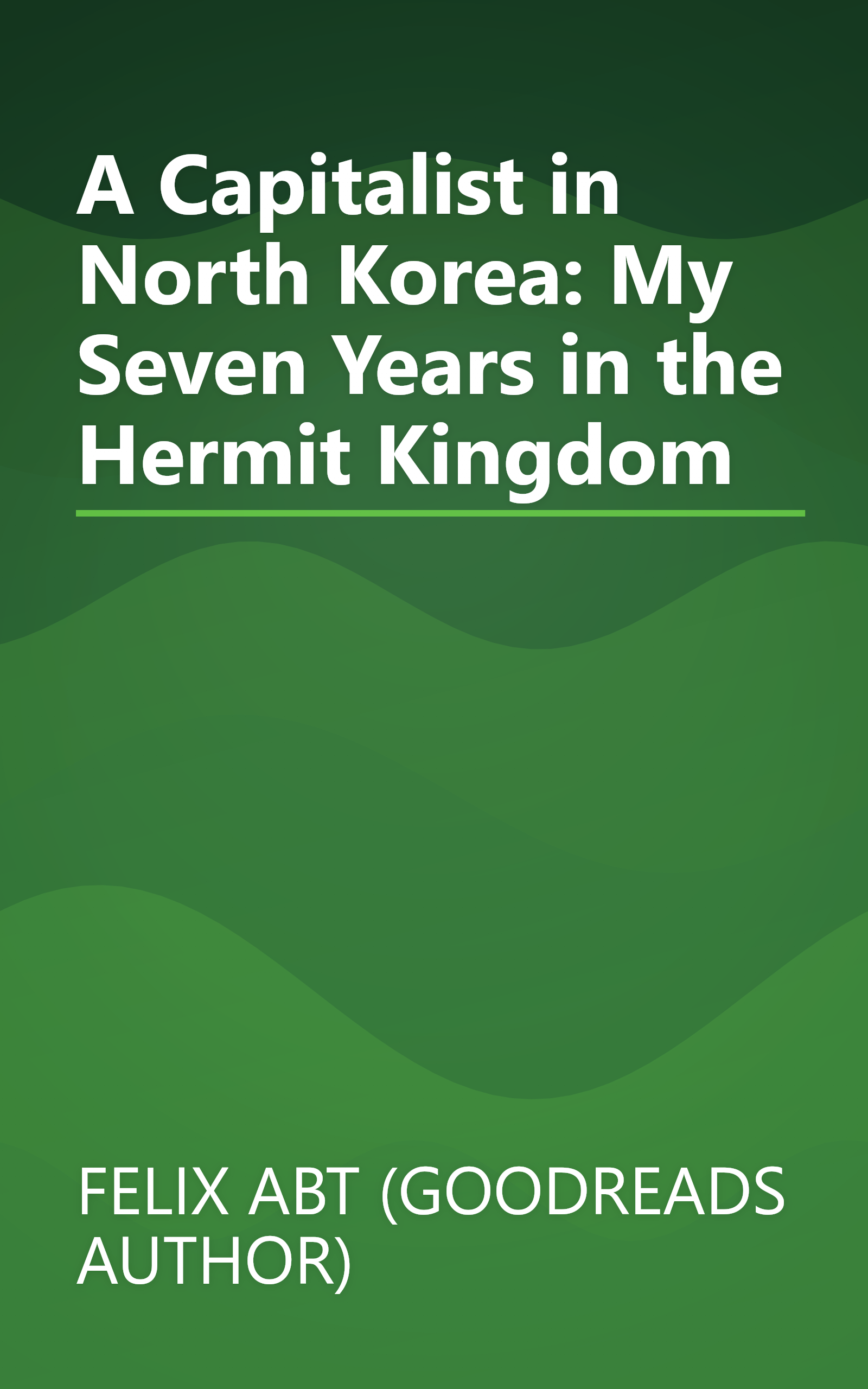 A Capitalist in North Korea: My Seven Years in the Hermit Kingdom book cover