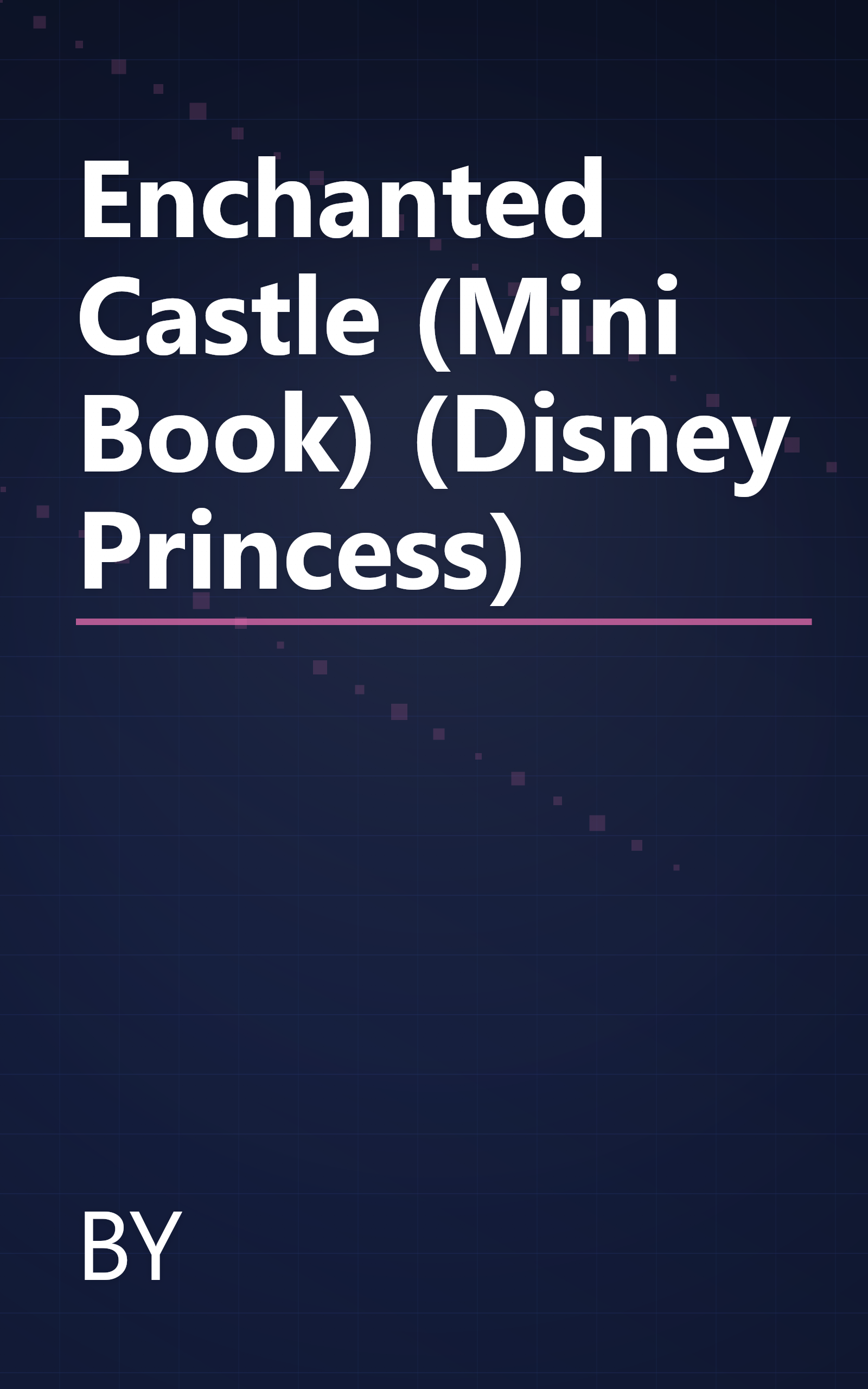 Enchanted Castle (Mini Book) (Disney Princess) book cover