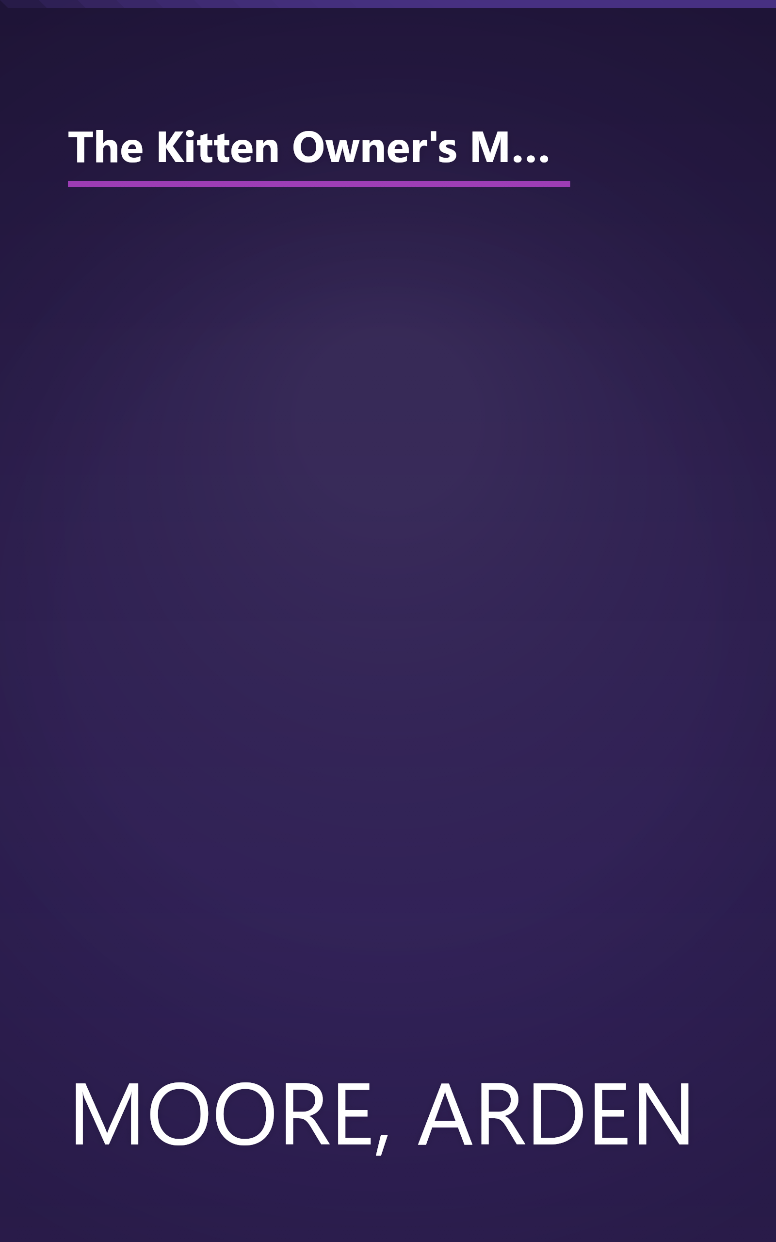 The Kitten Owner's Manual: Solutions to all your Kitten Quandaries in an easy-to-follow question and answer format book cover