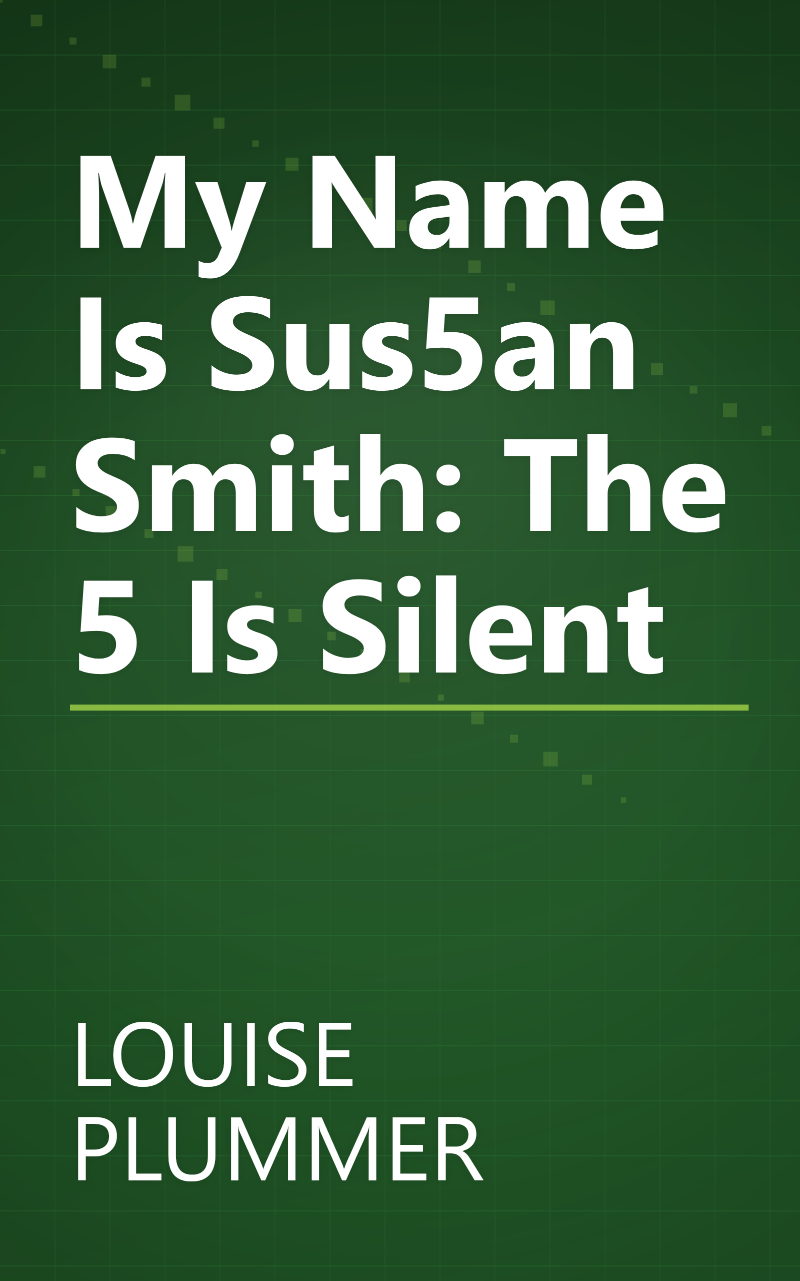 My Name Is Sus5an Smith: The 5 Is Silent book cover