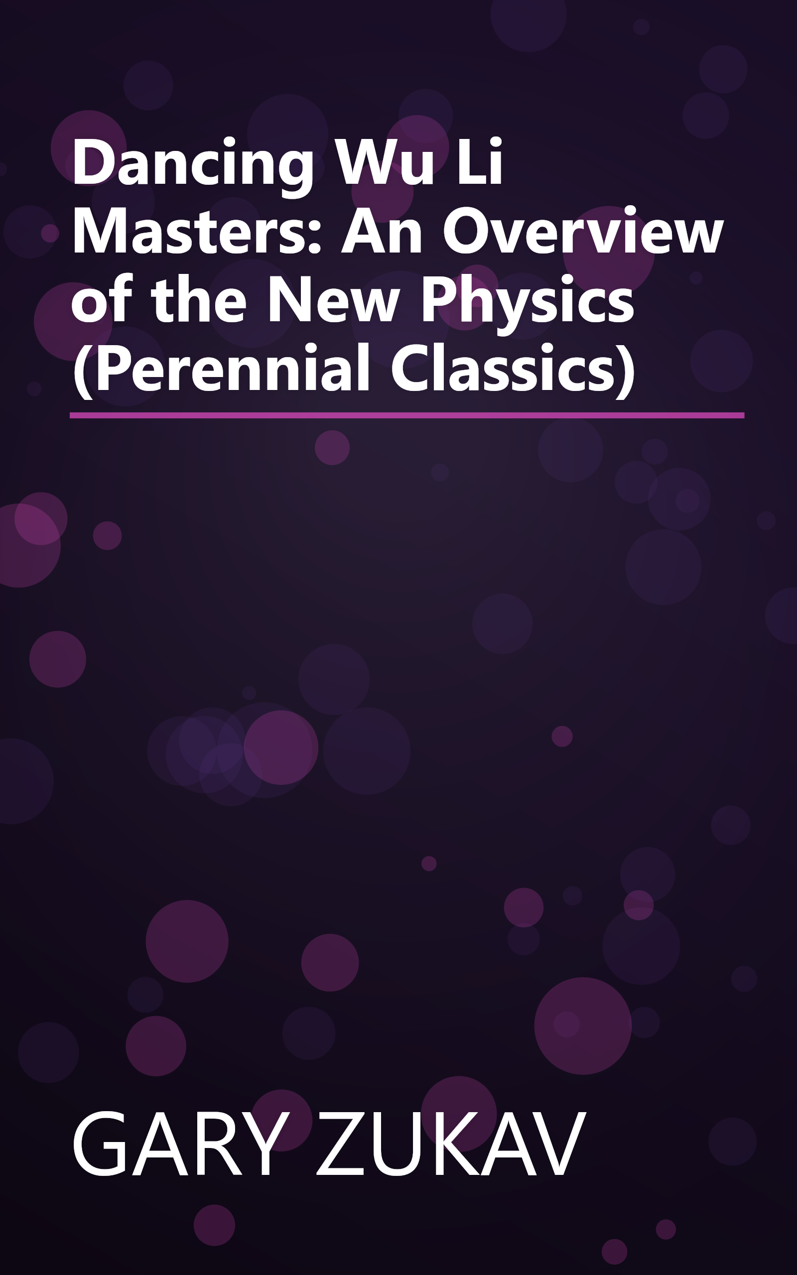 Dancing Wu Li Masters: An Overview of the New Physics (Perennial Classics) book cover