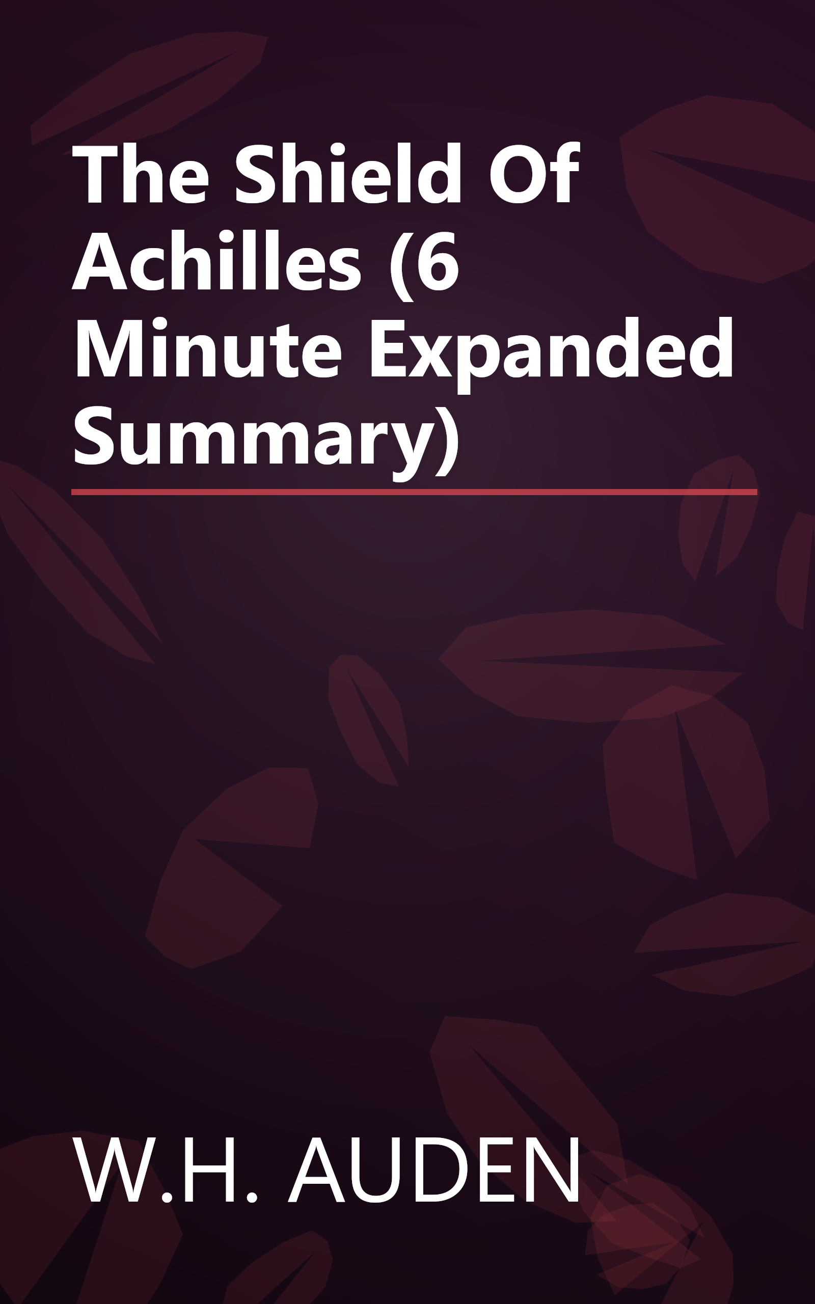 The Shield Of Achilles (6 Minute   Expanded Summary) book cover