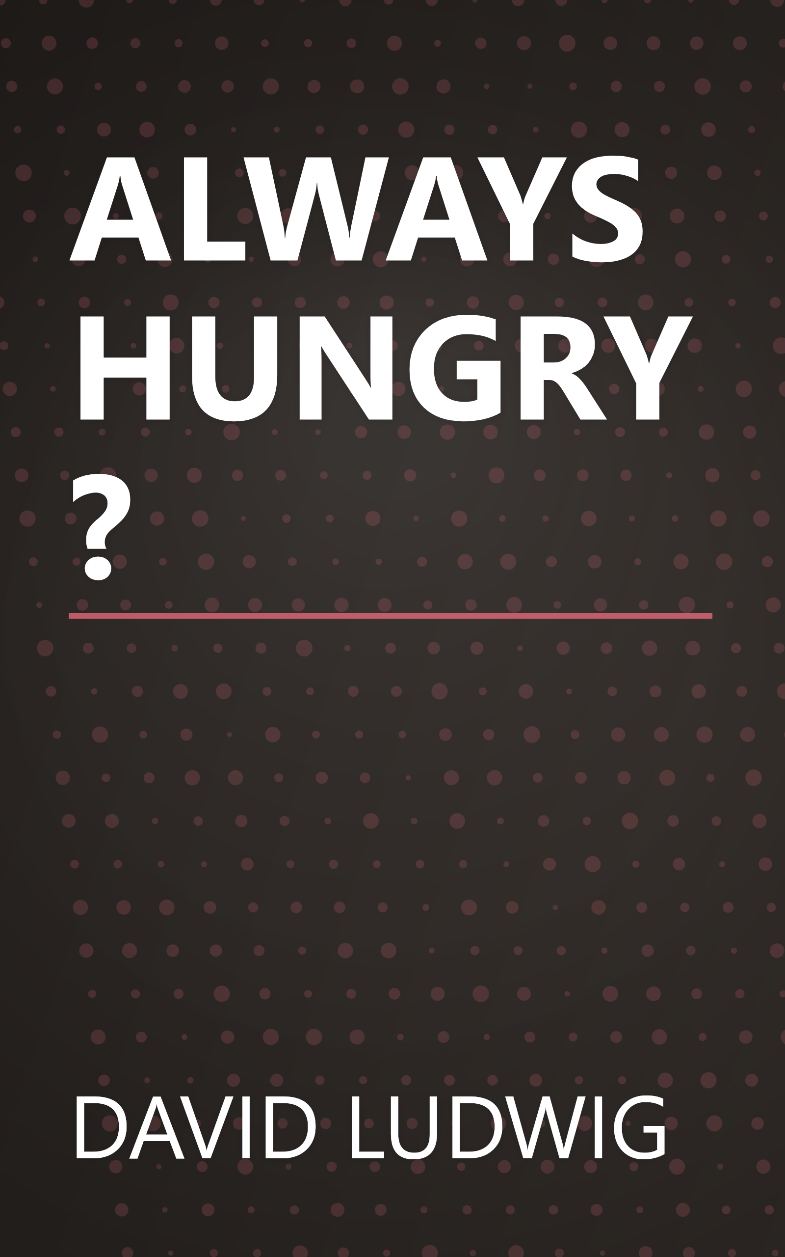 ALWAYS HUNGRY? book cover