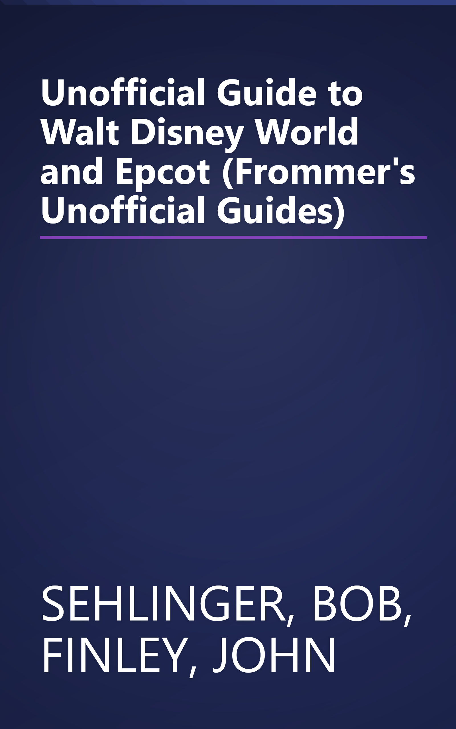 Unofficial Guide to Walt Disney World and Epcot (Frommer's Unofficial Guides) book cover