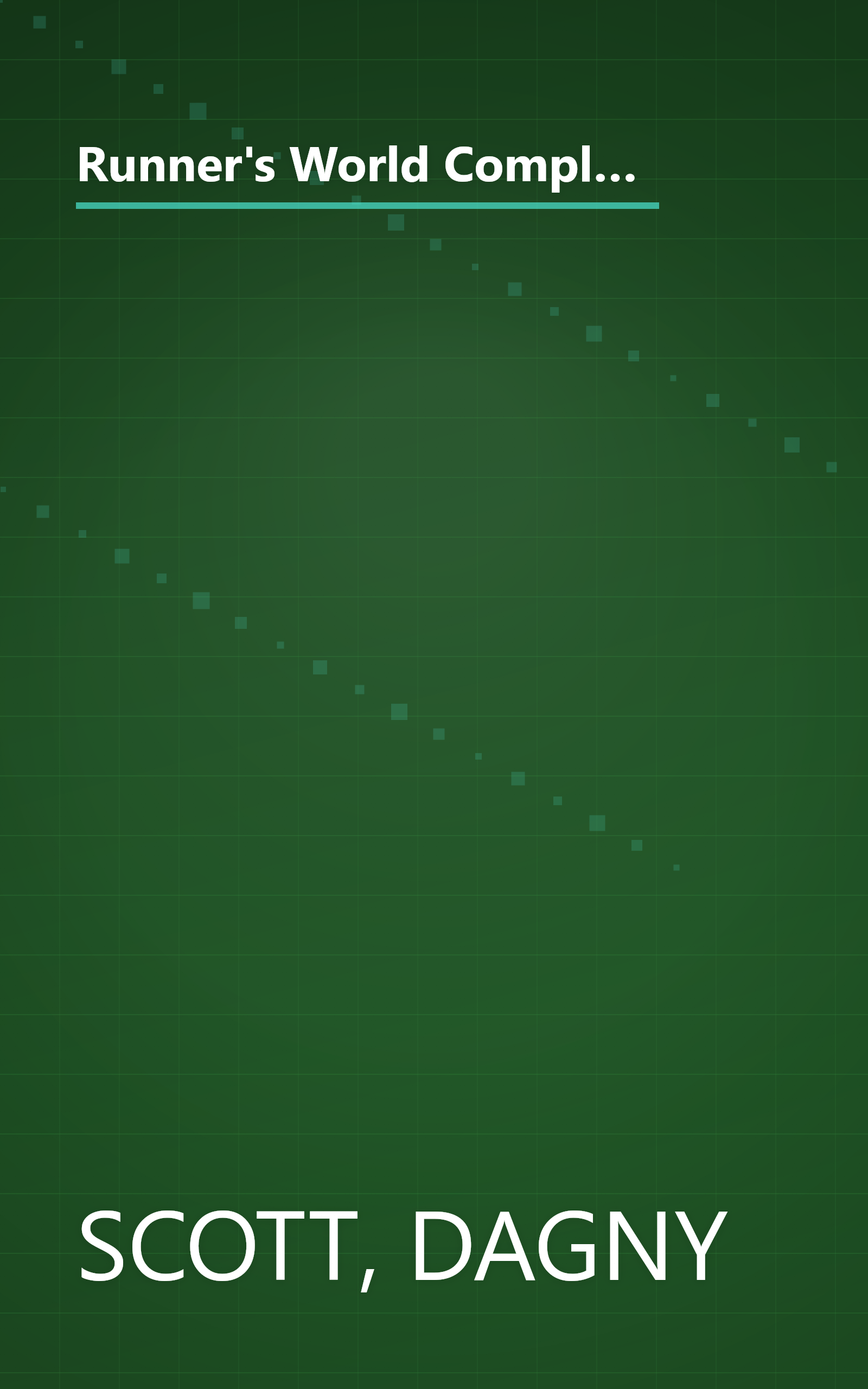 Runner's World Complete Book of Women's Running: The Best Advice to Get Started, Stay Motivated, Lose Weight, Run Injury-Free, Be Safe, and Train for Any Distance (Runner's World Complete Books) book cover