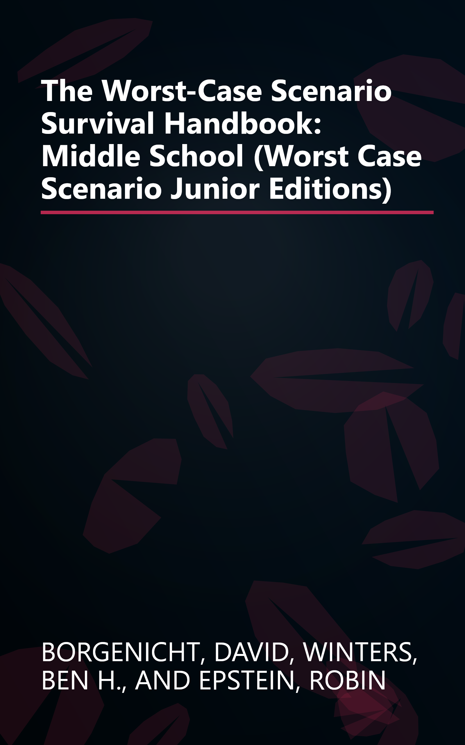 The Worst-Case Scenario Survival Handbook: Middle School (Worst Case Scenario Junior Editions) book cover